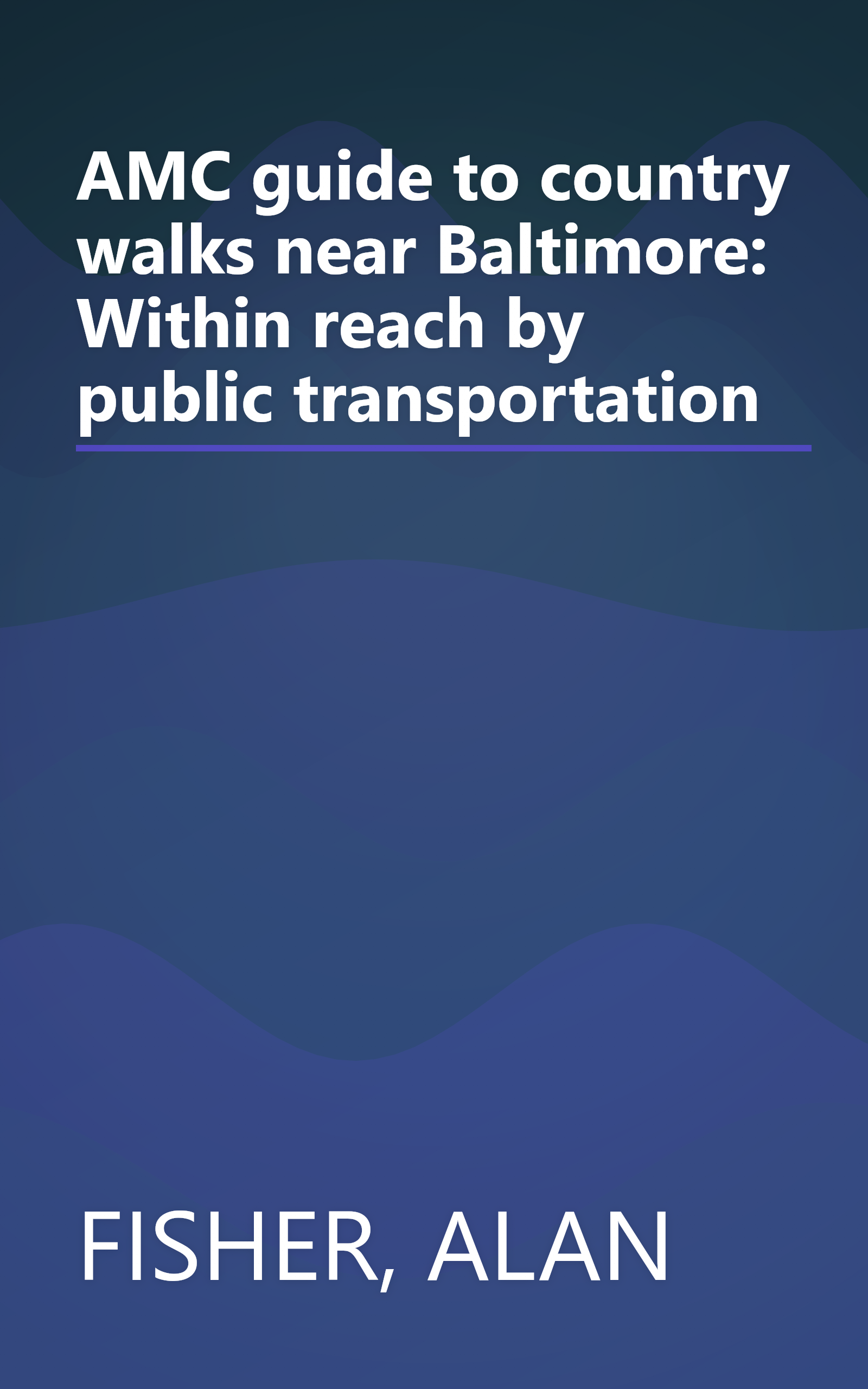 AMC guide to country walks near Baltimore: Within reach by public transportation book cover