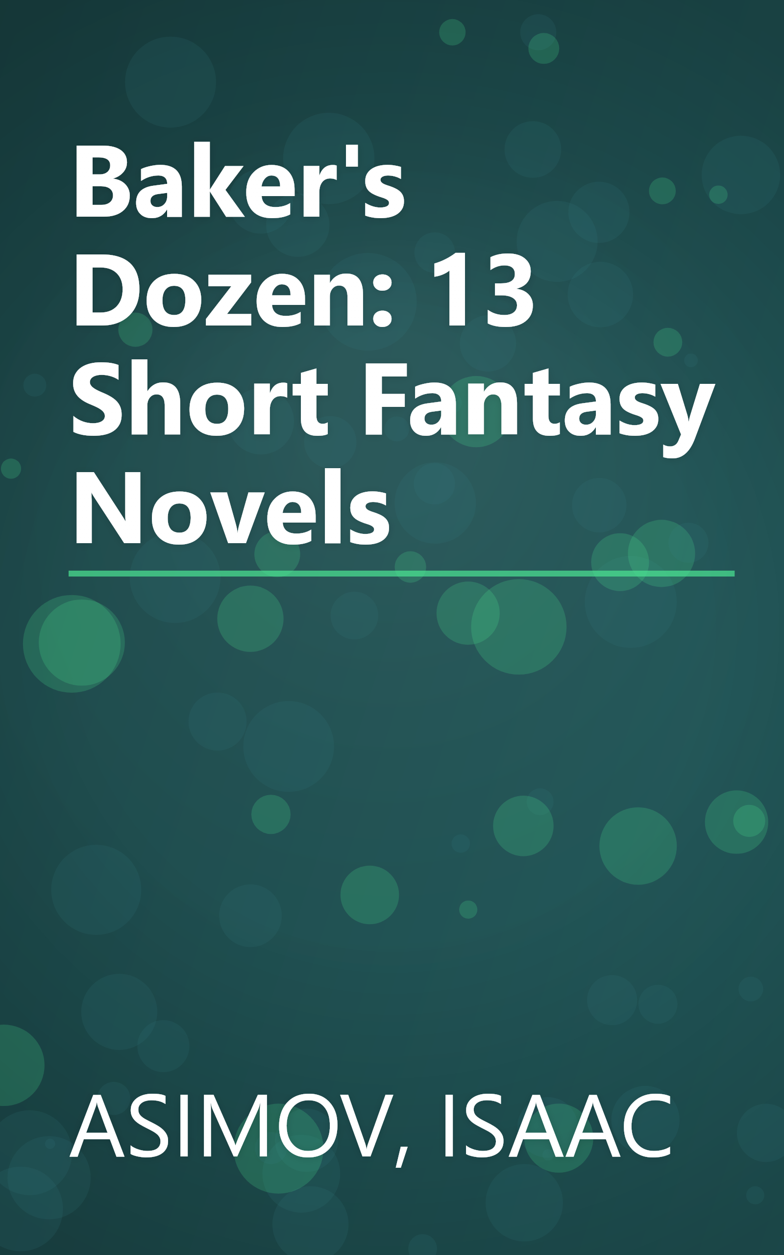 Baker's Dozen: 13 Short Fantasy Novels book cover
