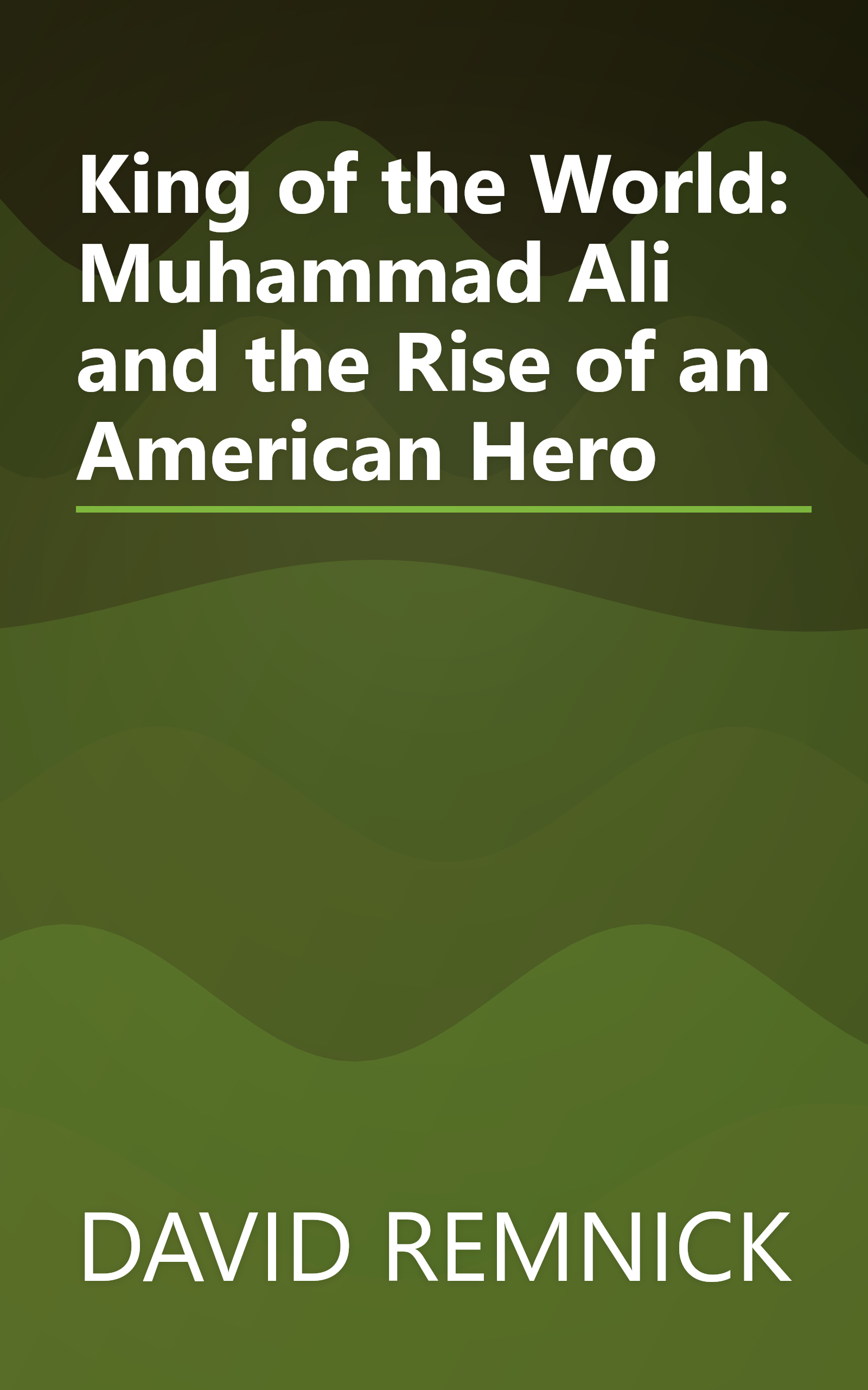 King of the World: Muhammad Ali and the Rise of an American Hero book cover