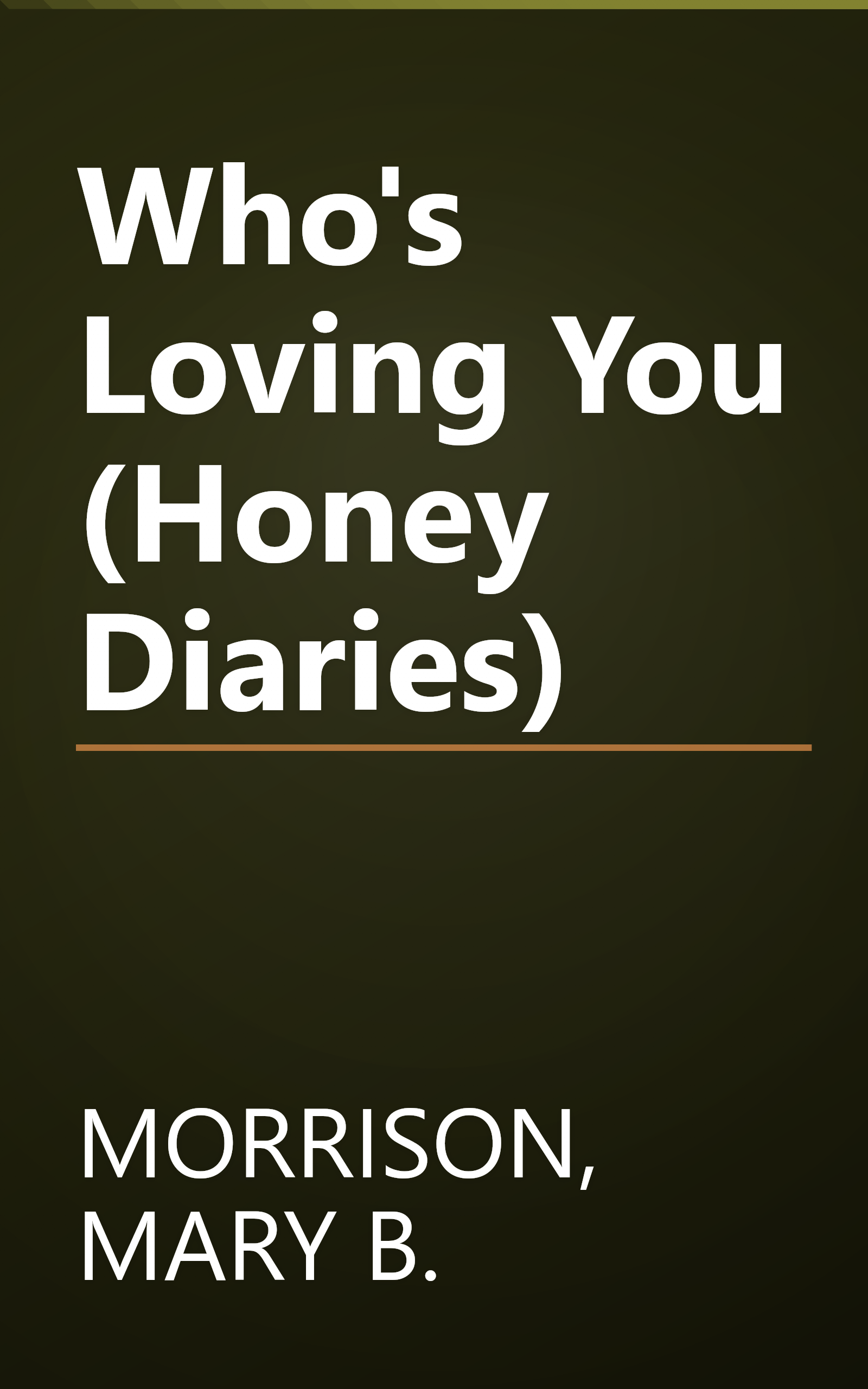Who's Loving You (Honey Diaries) book cover