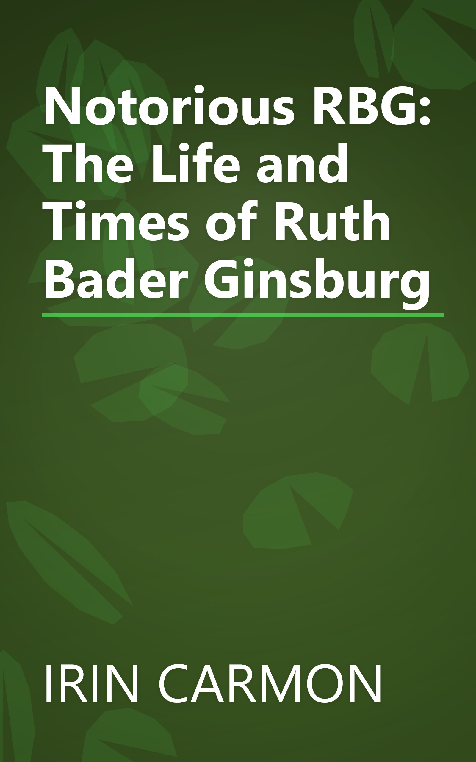 Notorious RBG: The Life and Times of Ruth Bader Ginsburg book cover