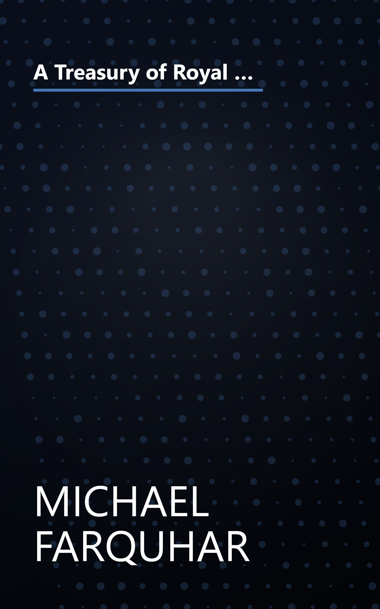 A Treasury of Royal Scandals: The Shocking True Stories of History's Wickedest, Weirdest, Most Wanton Kings, Queens, Tsars, Popes, and Emperors book cover