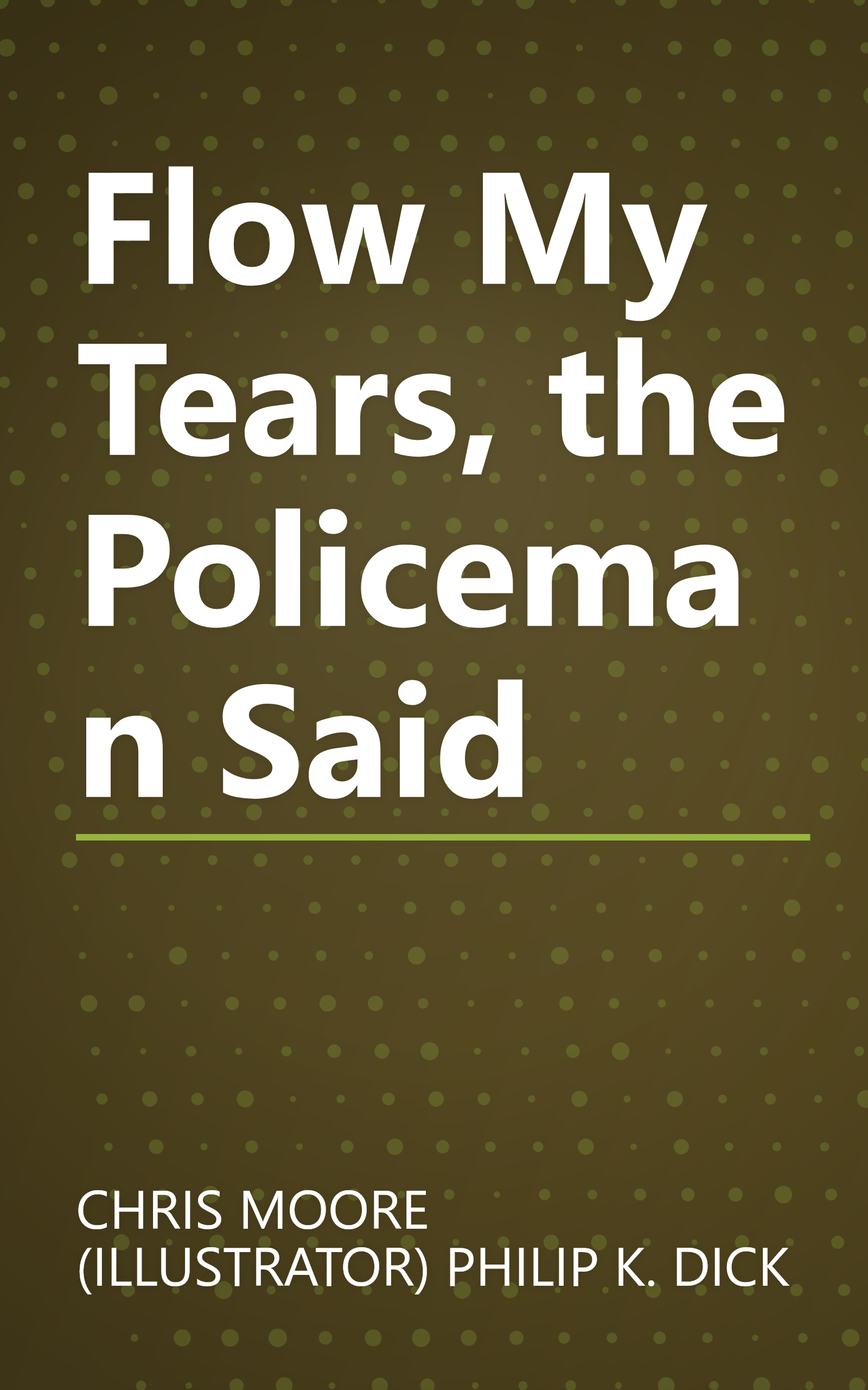 Flow My Tears, the Policeman Said book cover
