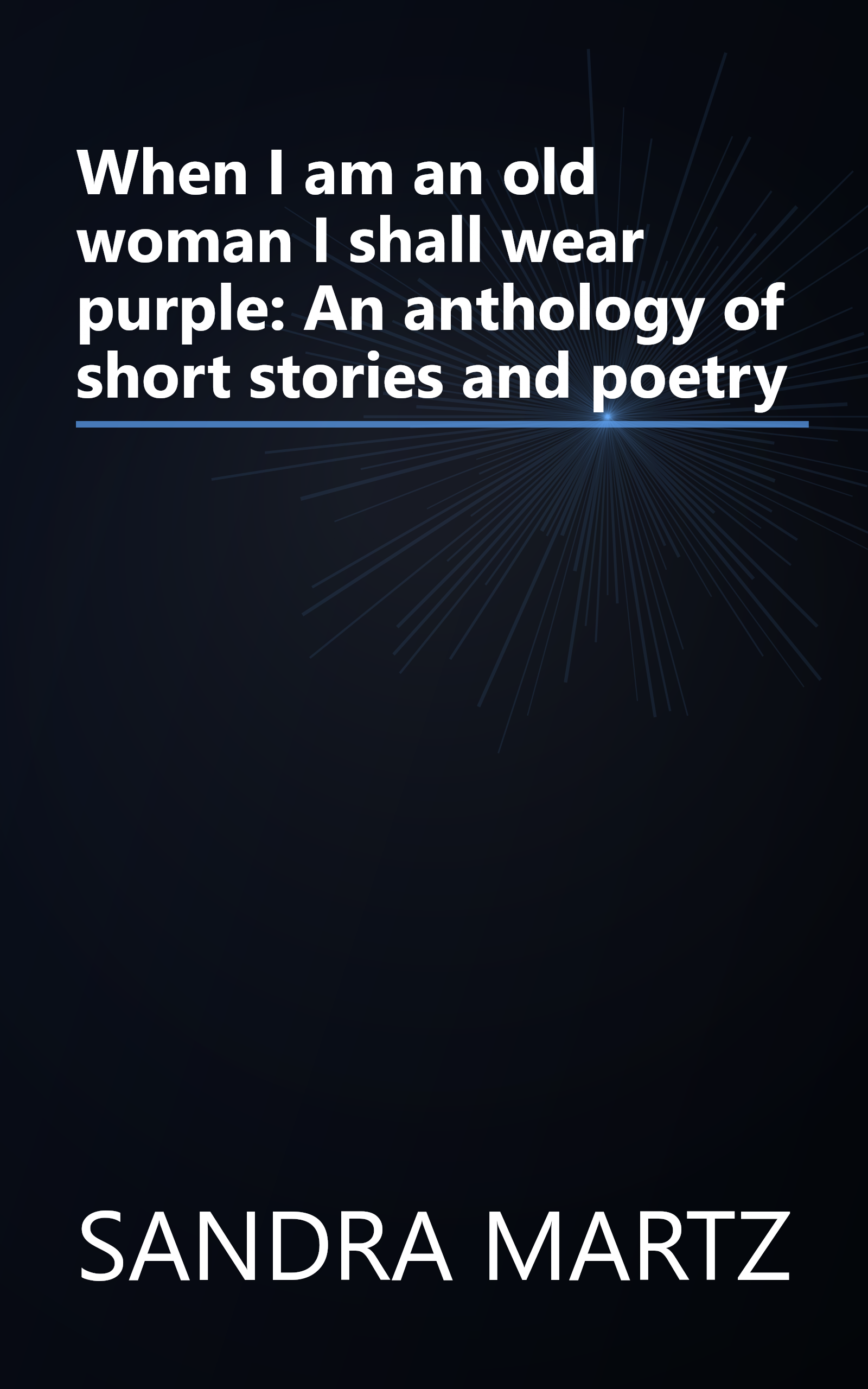 When I am an old woman I shall wear purple: An anthology of short stories and poetry book cover