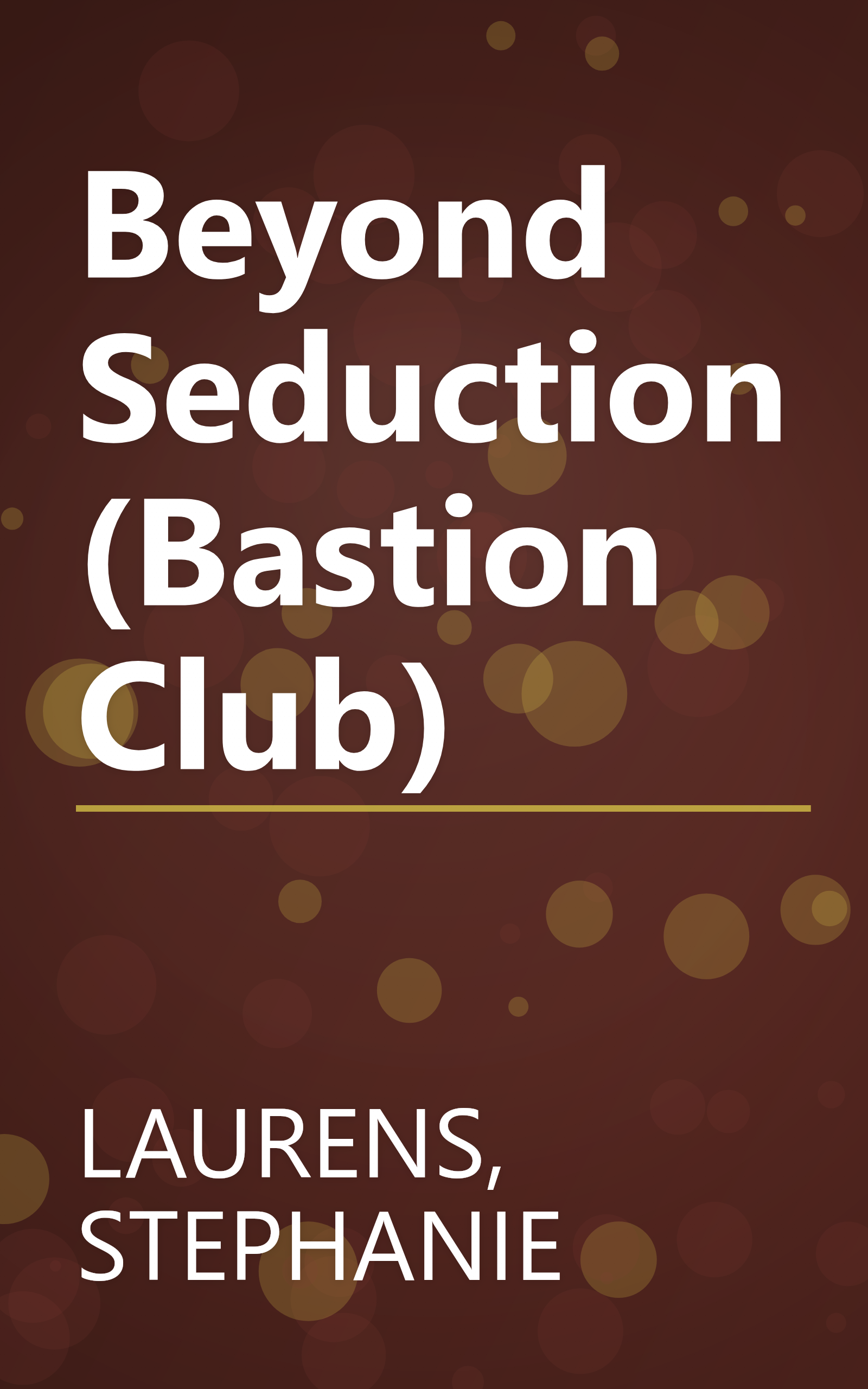 Beyond Seduction (Bastion Club) book cover