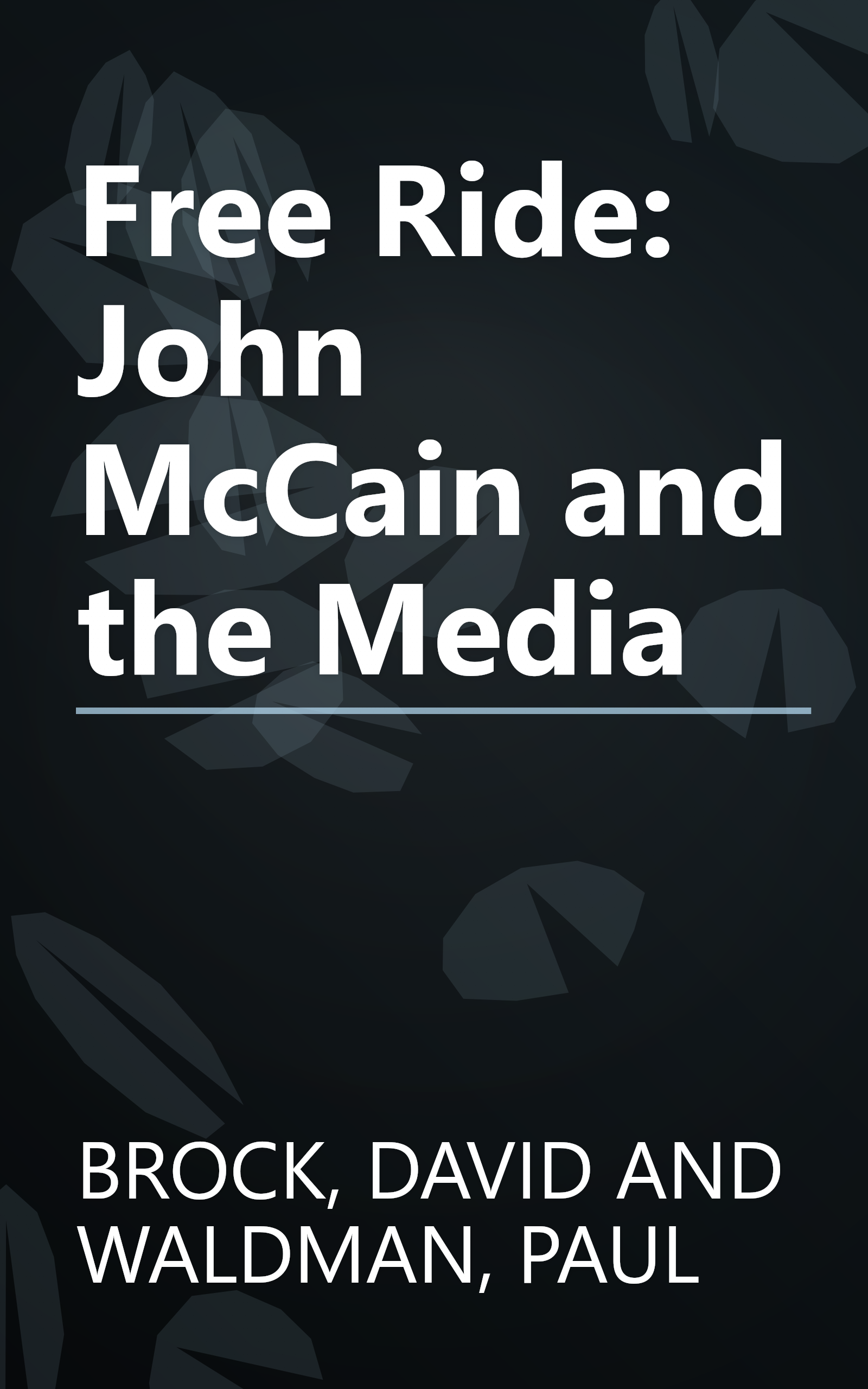 Free Ride: John McCain and the Media book cover