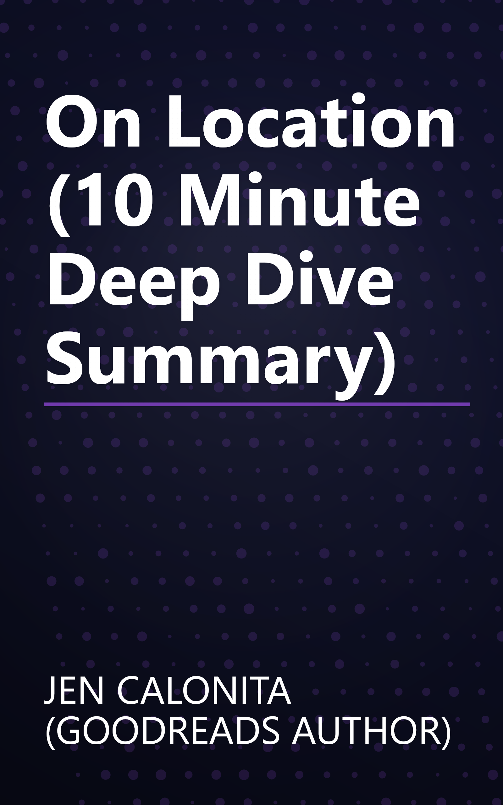 On Location (10 Minute   Deep Dive Summary) book cover