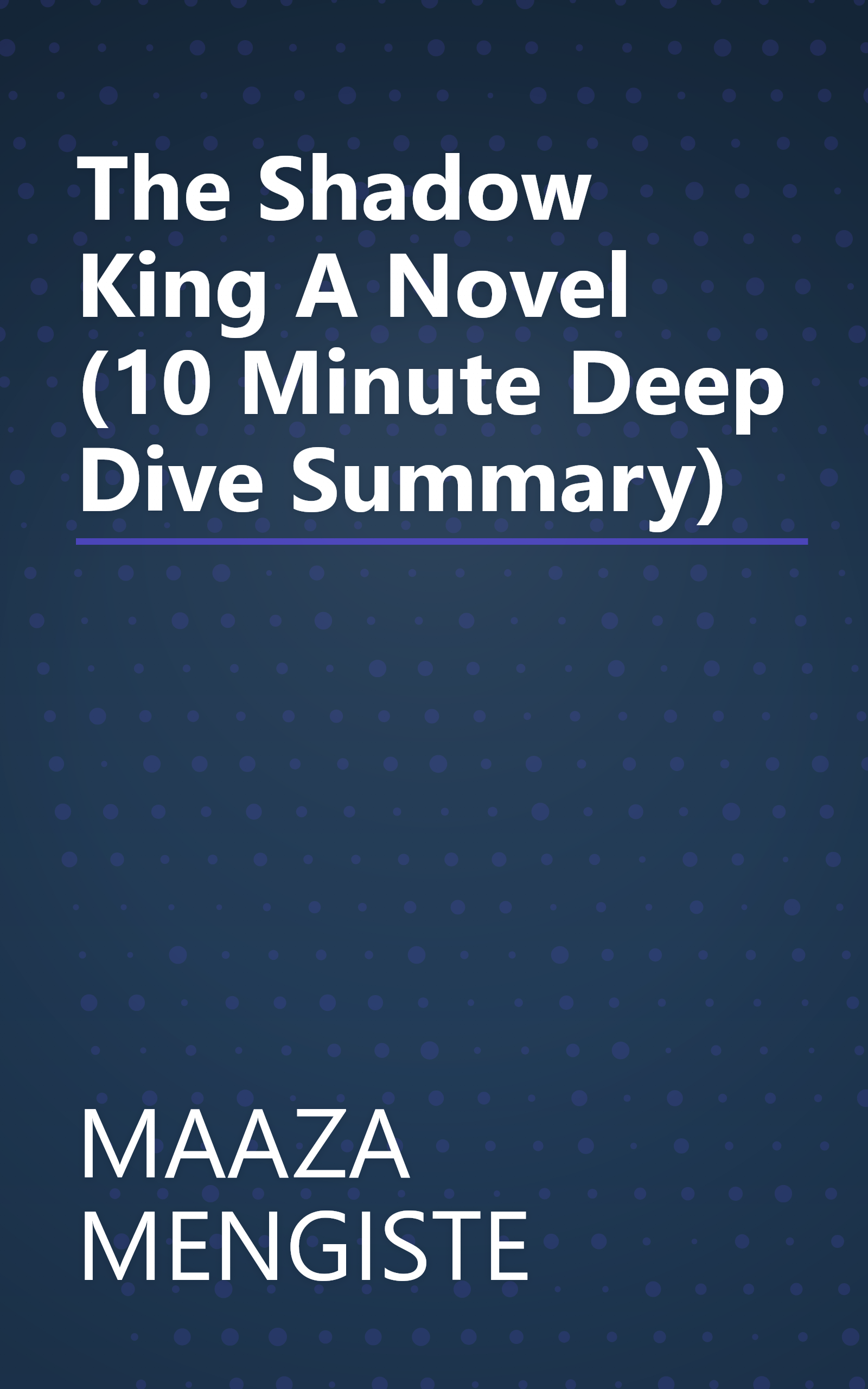 The Shadow King  A Novel (10 Minute   Deep Dive Summary) book cover