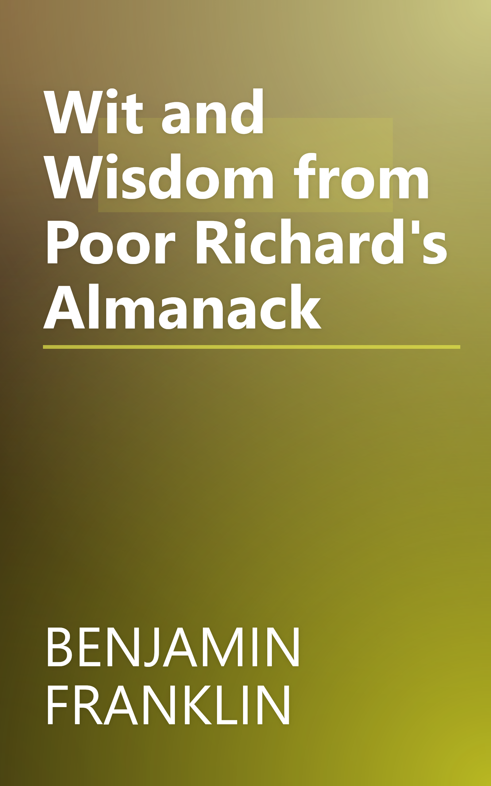 Wit and Wisdom from Poor Richard's Almanack book cover