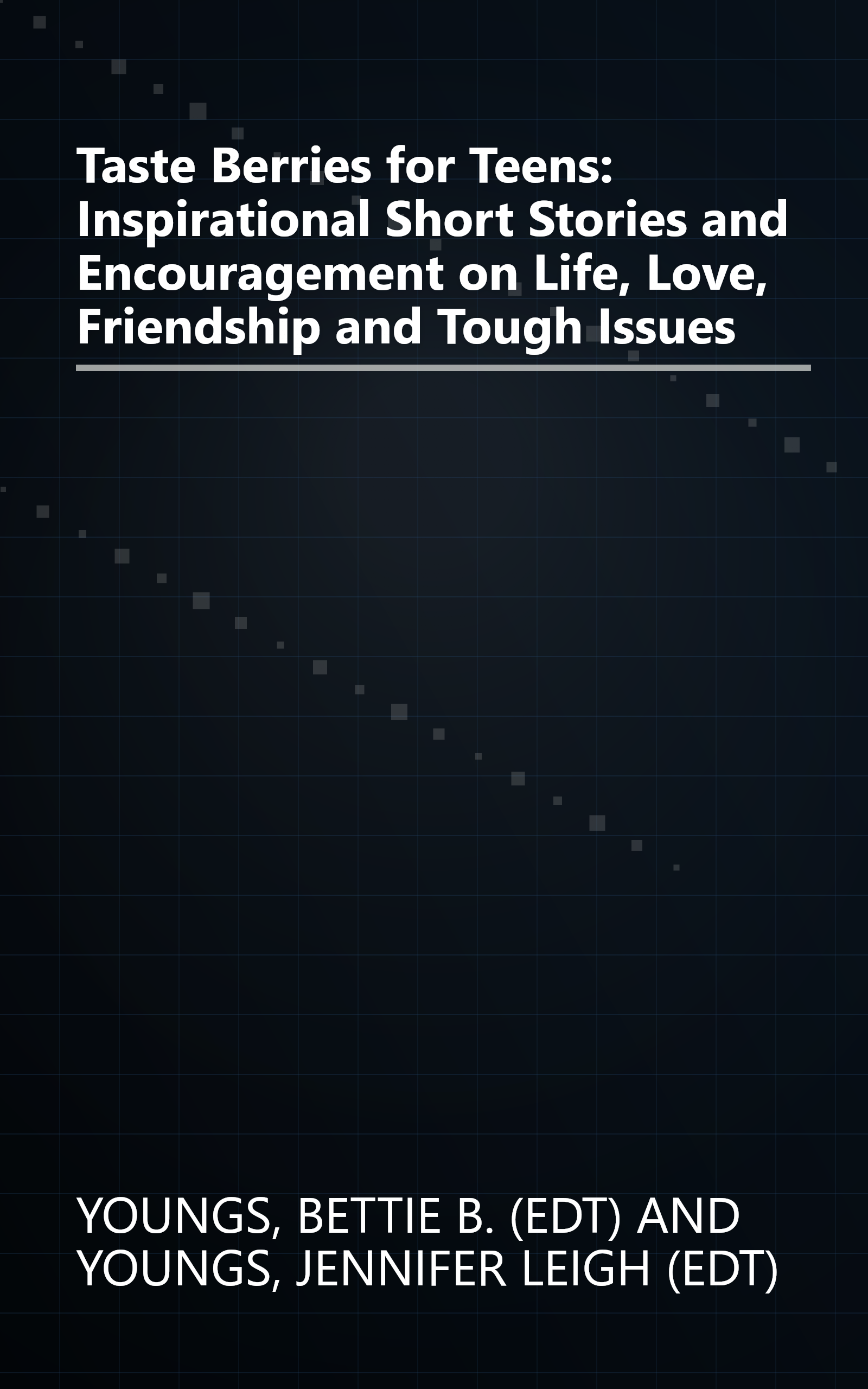 Taste Berries for Teens: Inspirational Short Stories and Encouragement on Life, Love, Friendship and Tough Issues book cover