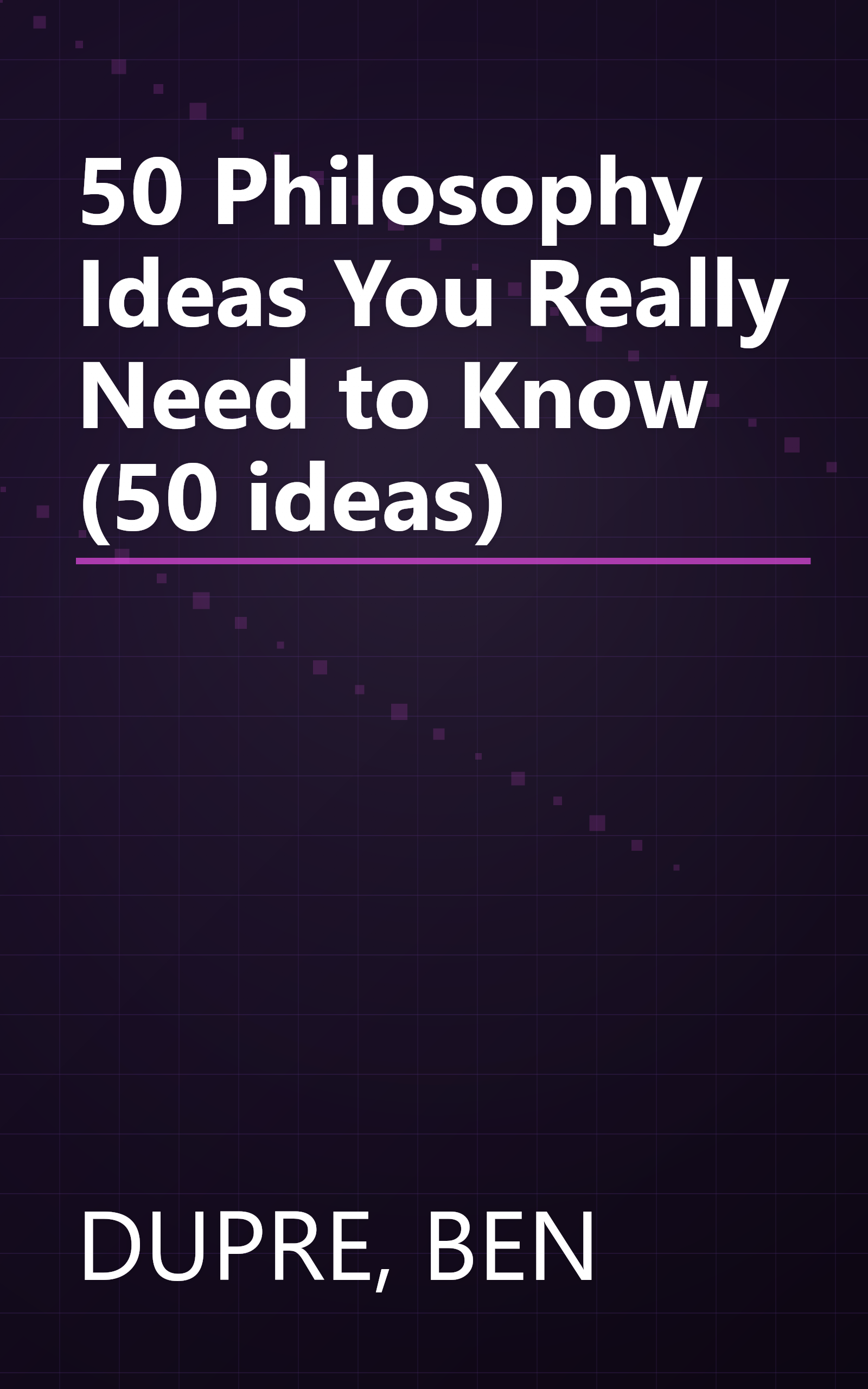 50 Philosophy Ideas You Really Need to Know (50 ideas) book cover