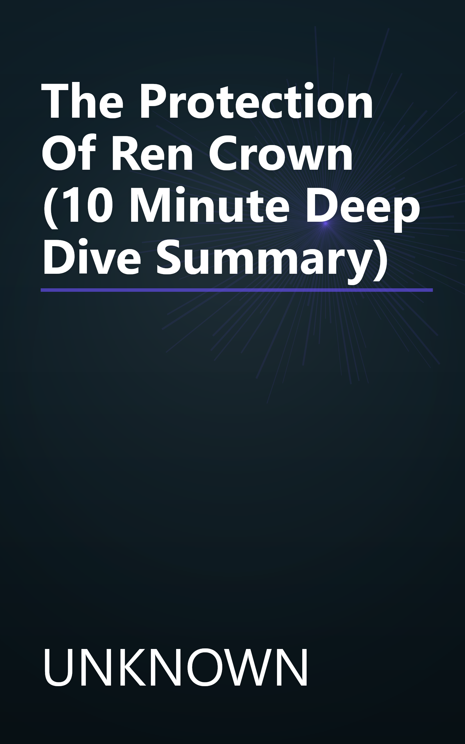 The Protection Of Ren Crown (10 Minute   Deep Dive Summary) book cover