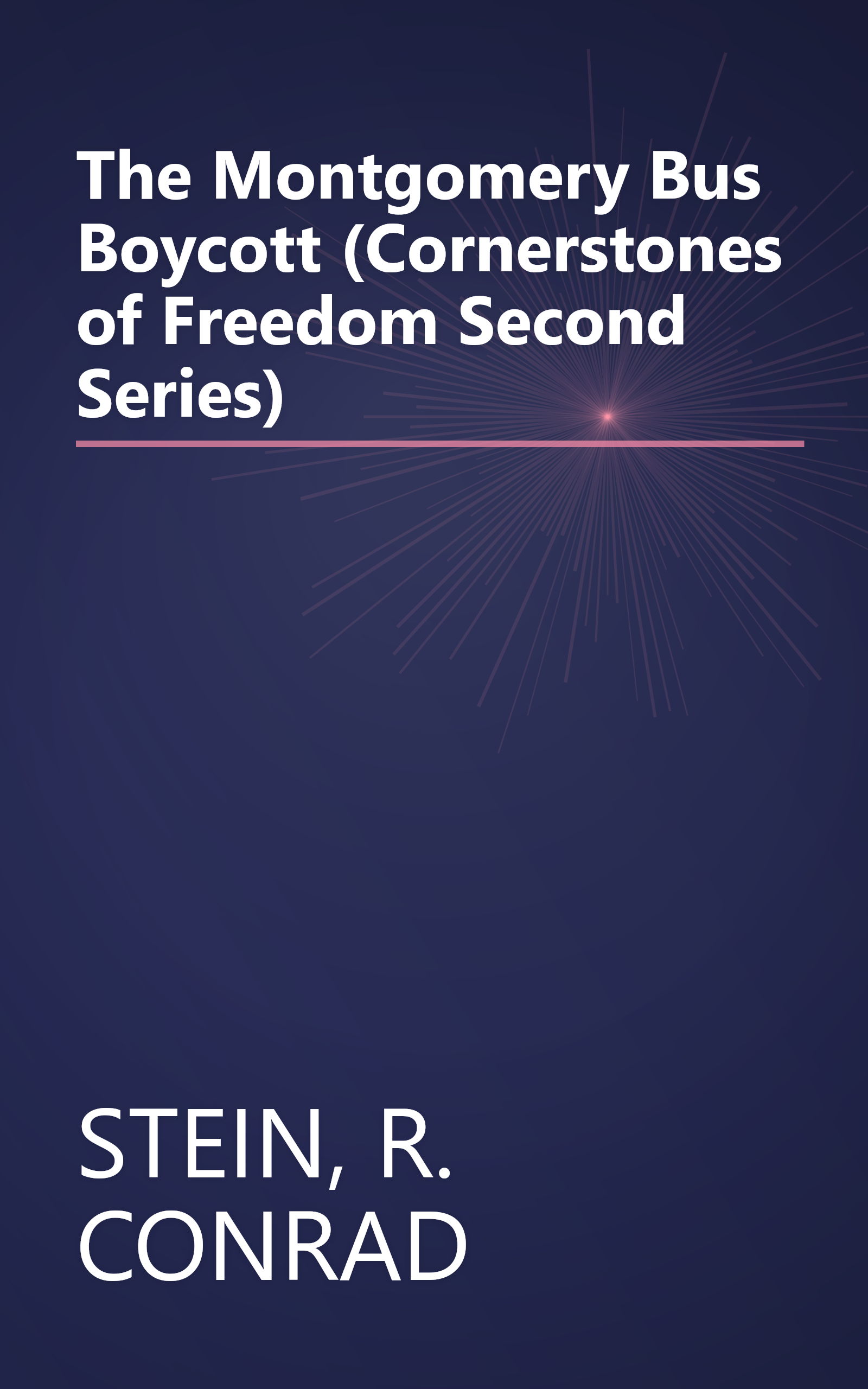 The Montgomery Bus Boycott (Cornerstones of Freedom Second Series) book cover