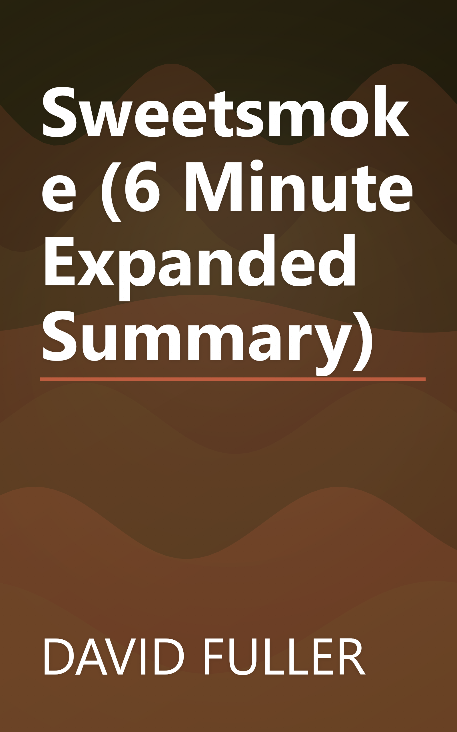 Sweetsmoke (6 Minute   Expanded Summary) book cover