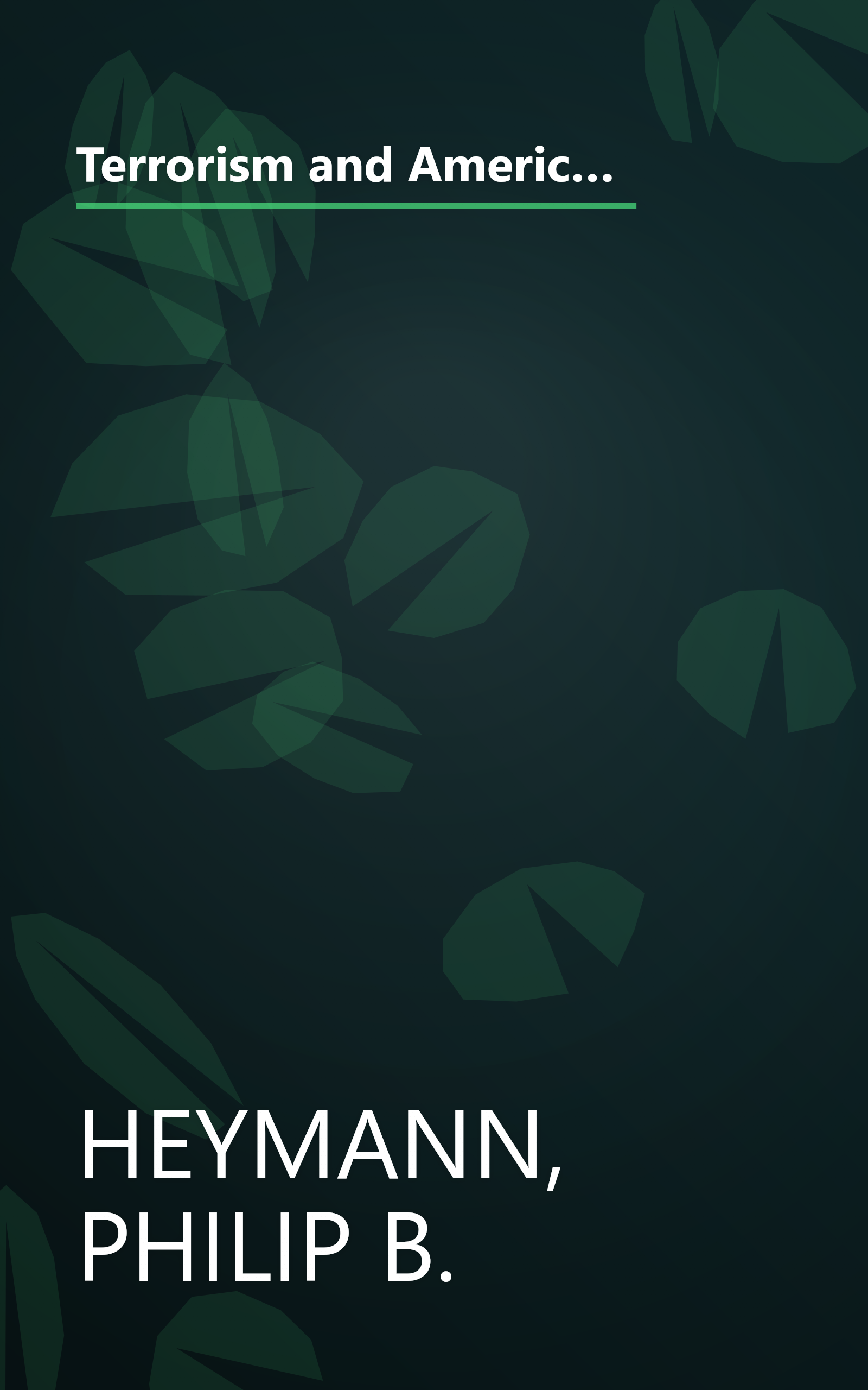 Terrorism and America: A Commonsense Strategy for a Democratic Society (BCSIA Studies in International Security) book cover