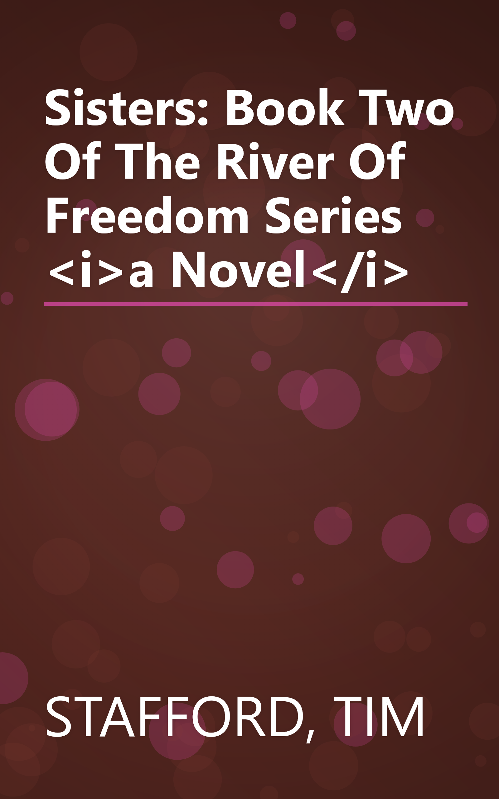 Sisters: Book Two Of The River Of Freedom Series <i>a Novel</i> book cover