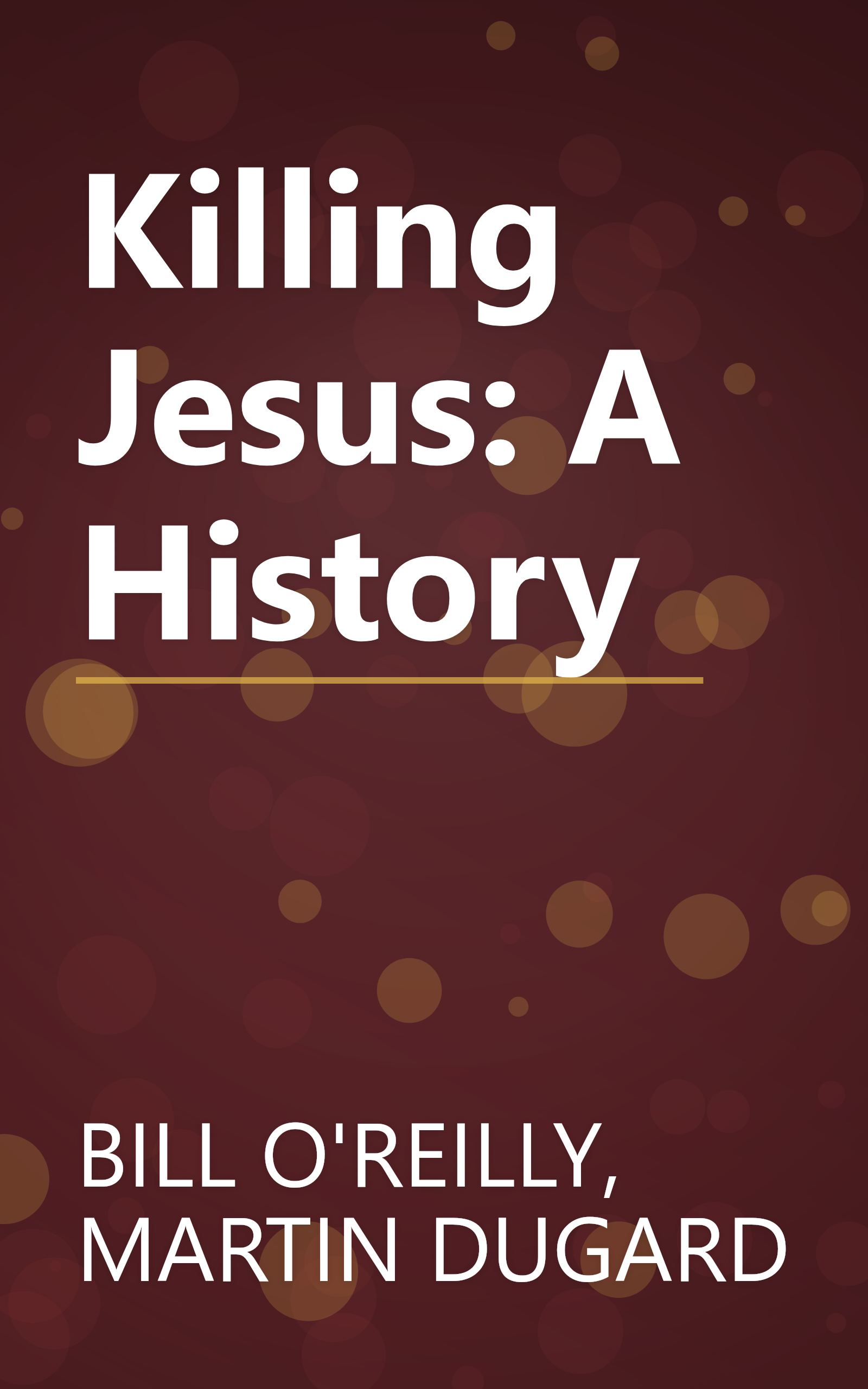 Killing Jesus: A History book cover