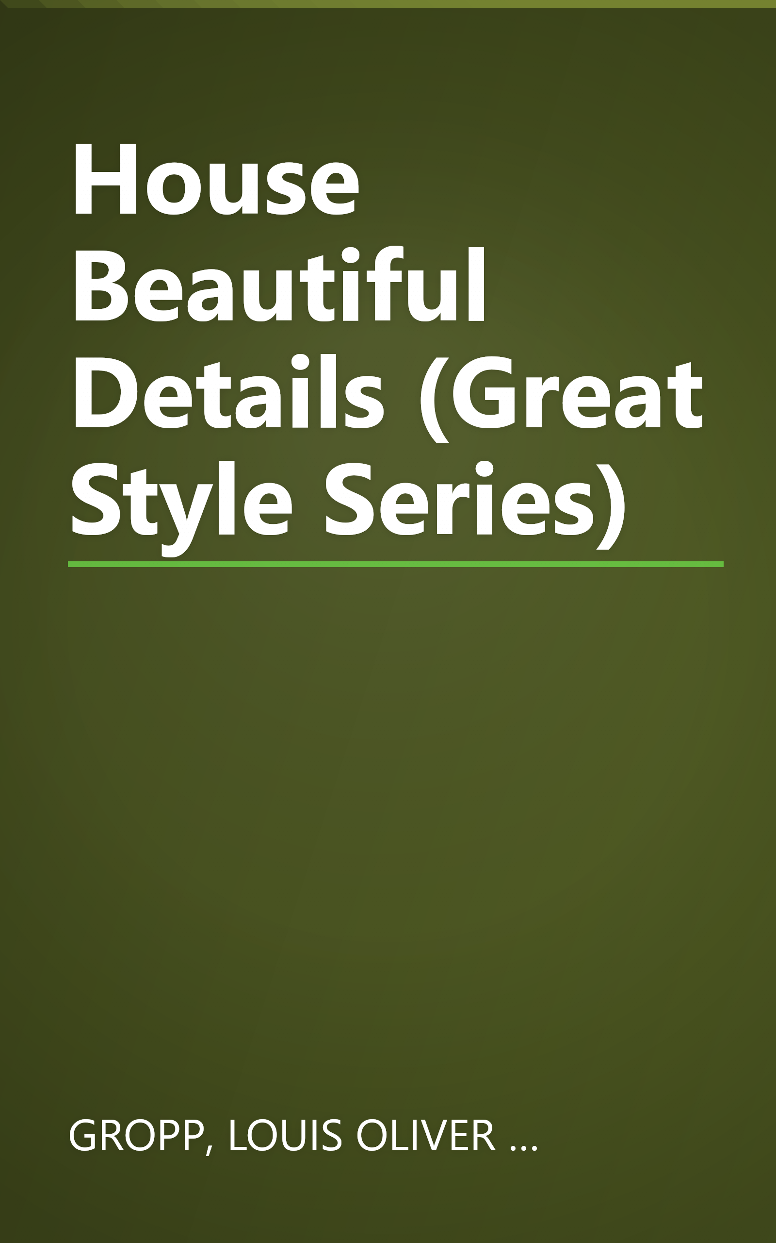 House Beautiful Details (Great Style Series) book cover