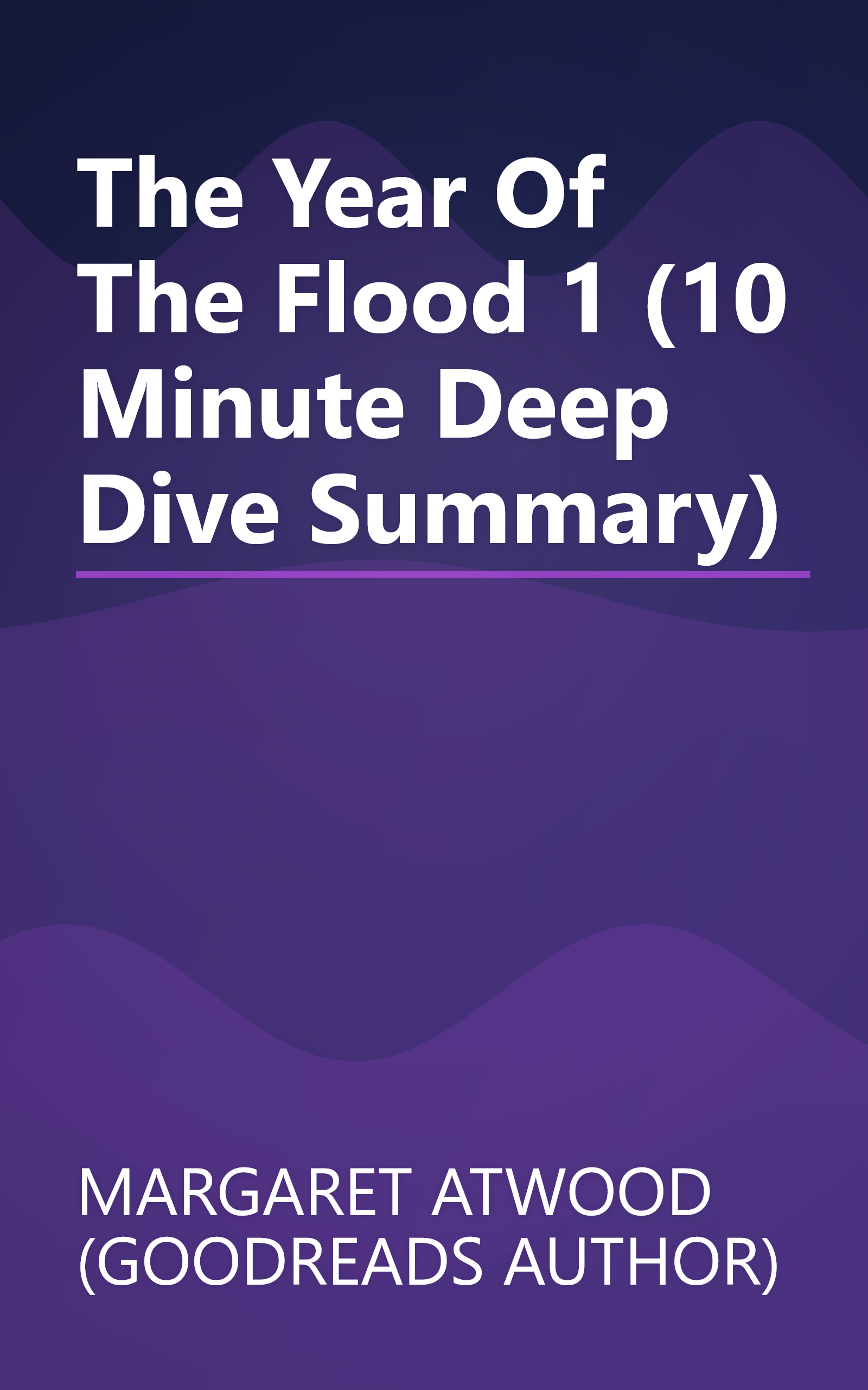 The Year Of The Flood 1 (10 Minute   Deep Dive Summary) book cover