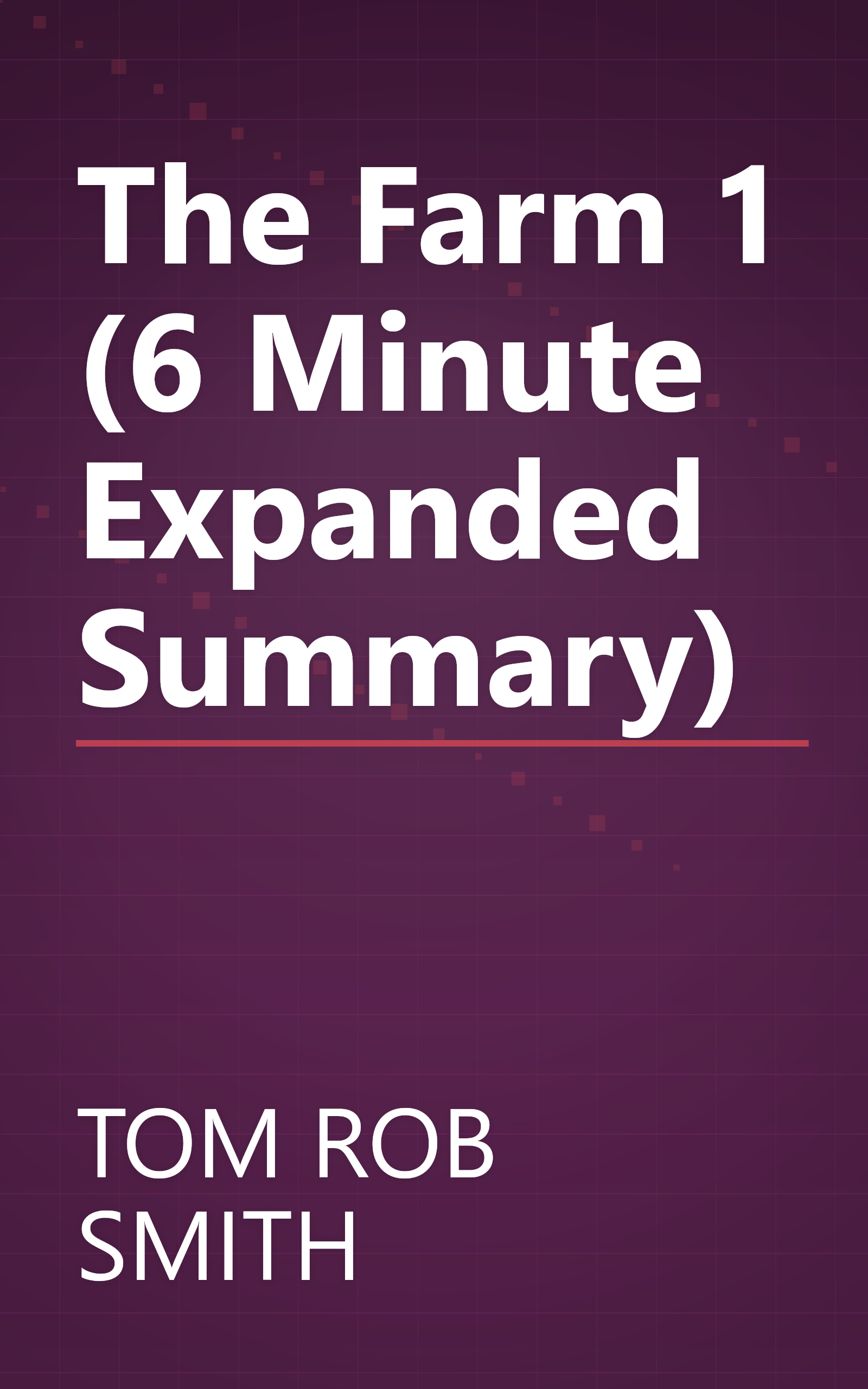 The Farm 1 (6 Minute   Expanded Summary) book cover