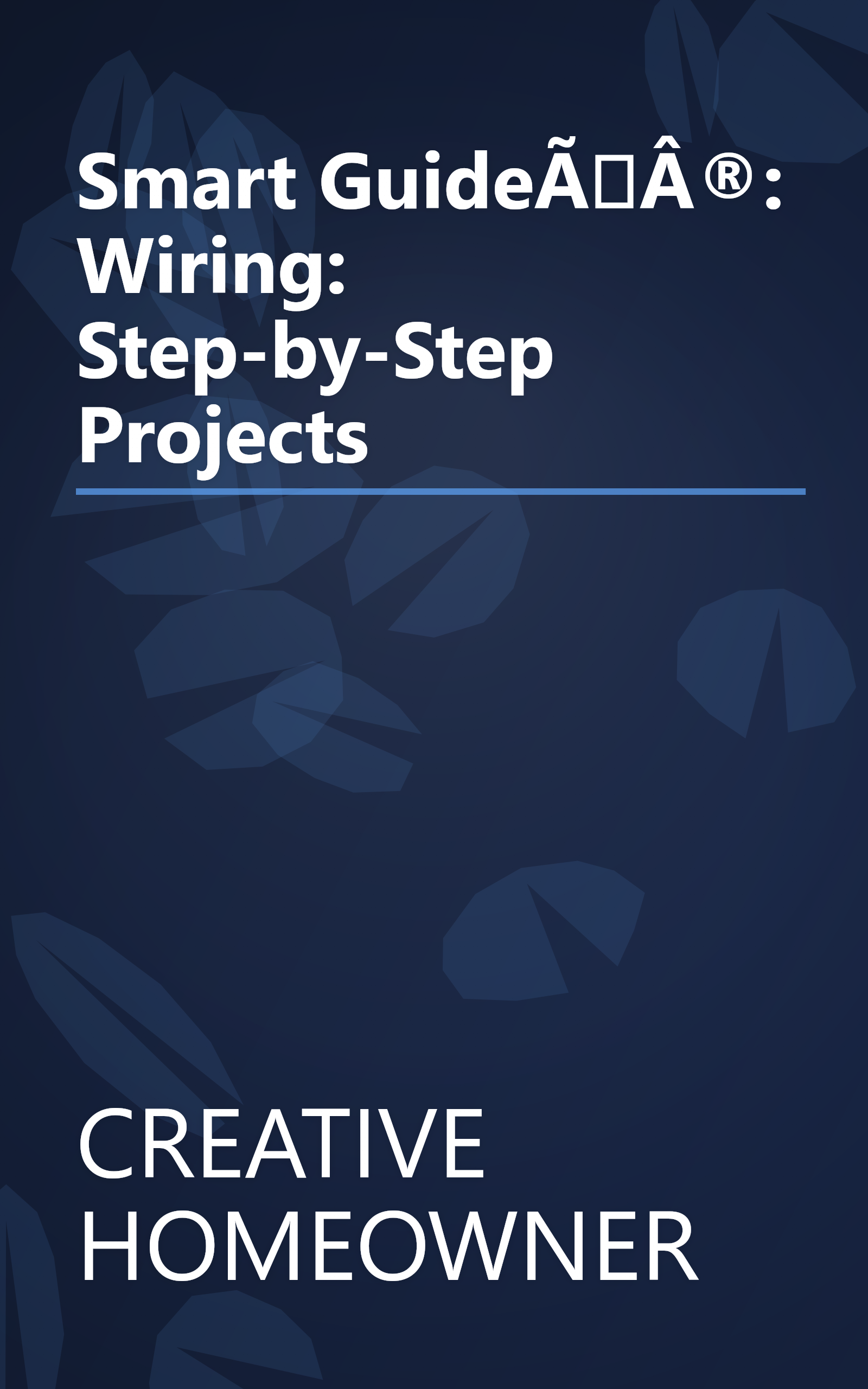 Smart GuideÃÂ®: Wiring: Step-by-Step Projects book cover