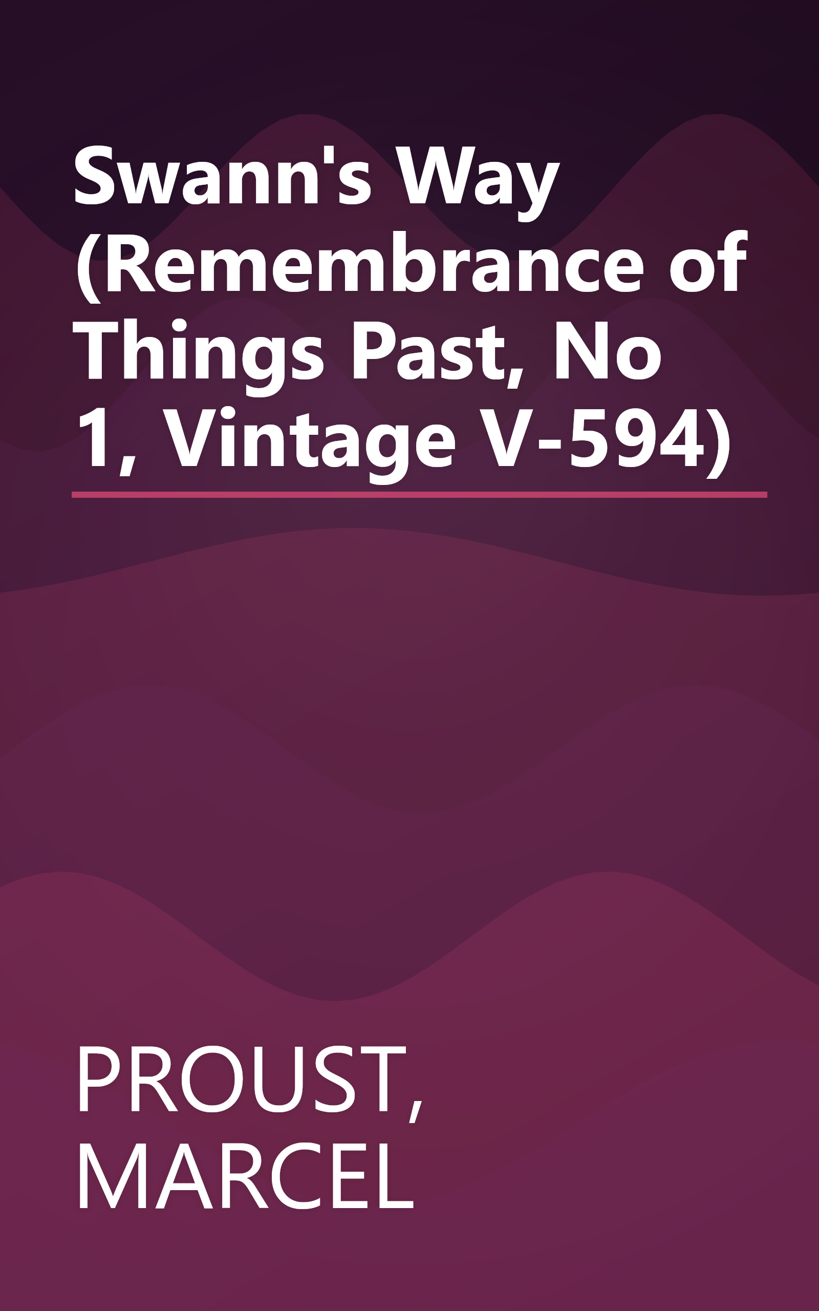 Swann's Way (Remembrance of Things Past, No 1, Vintage V-594) book cover