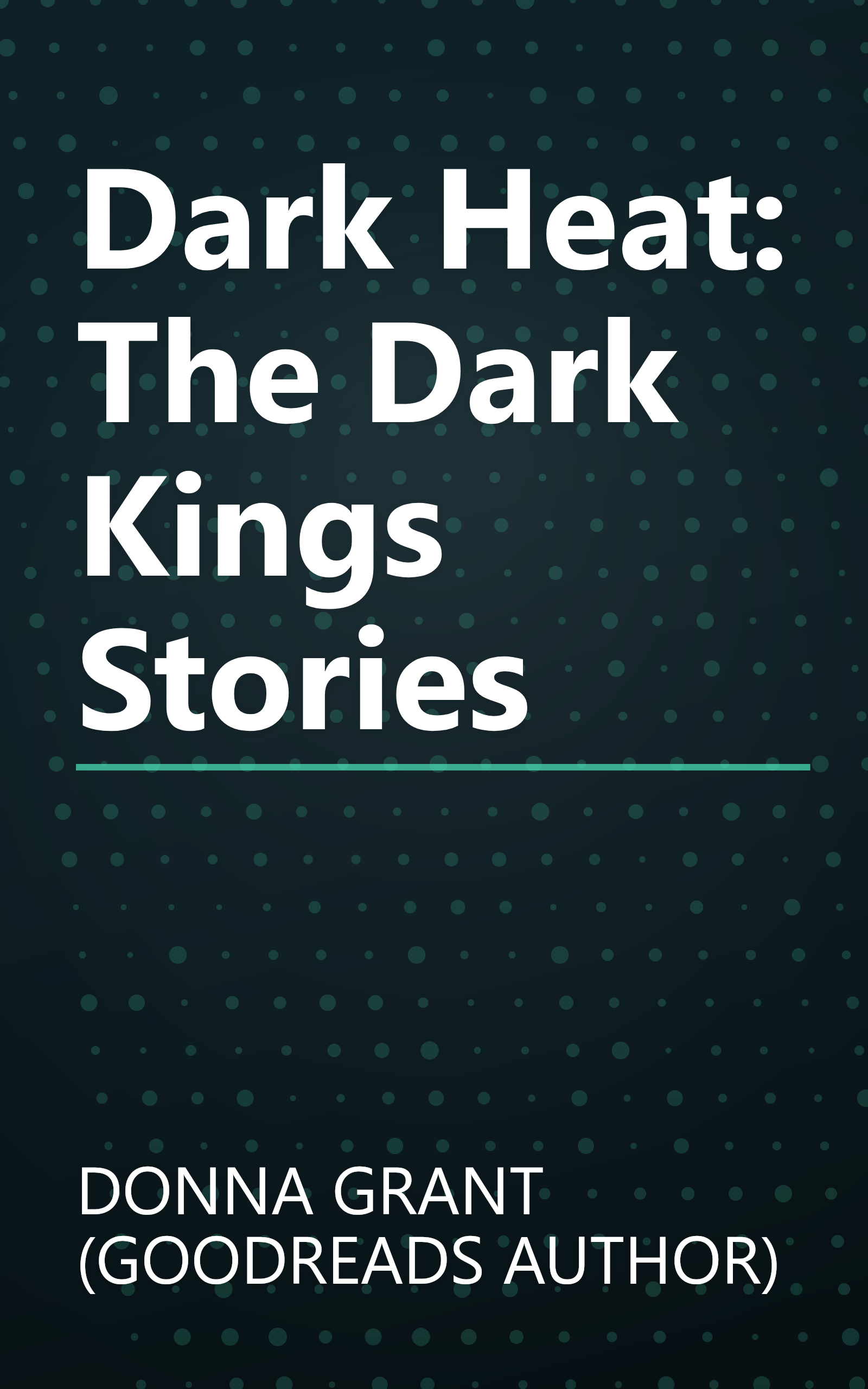 Dark Heat: The Dark Kings Stories book cover