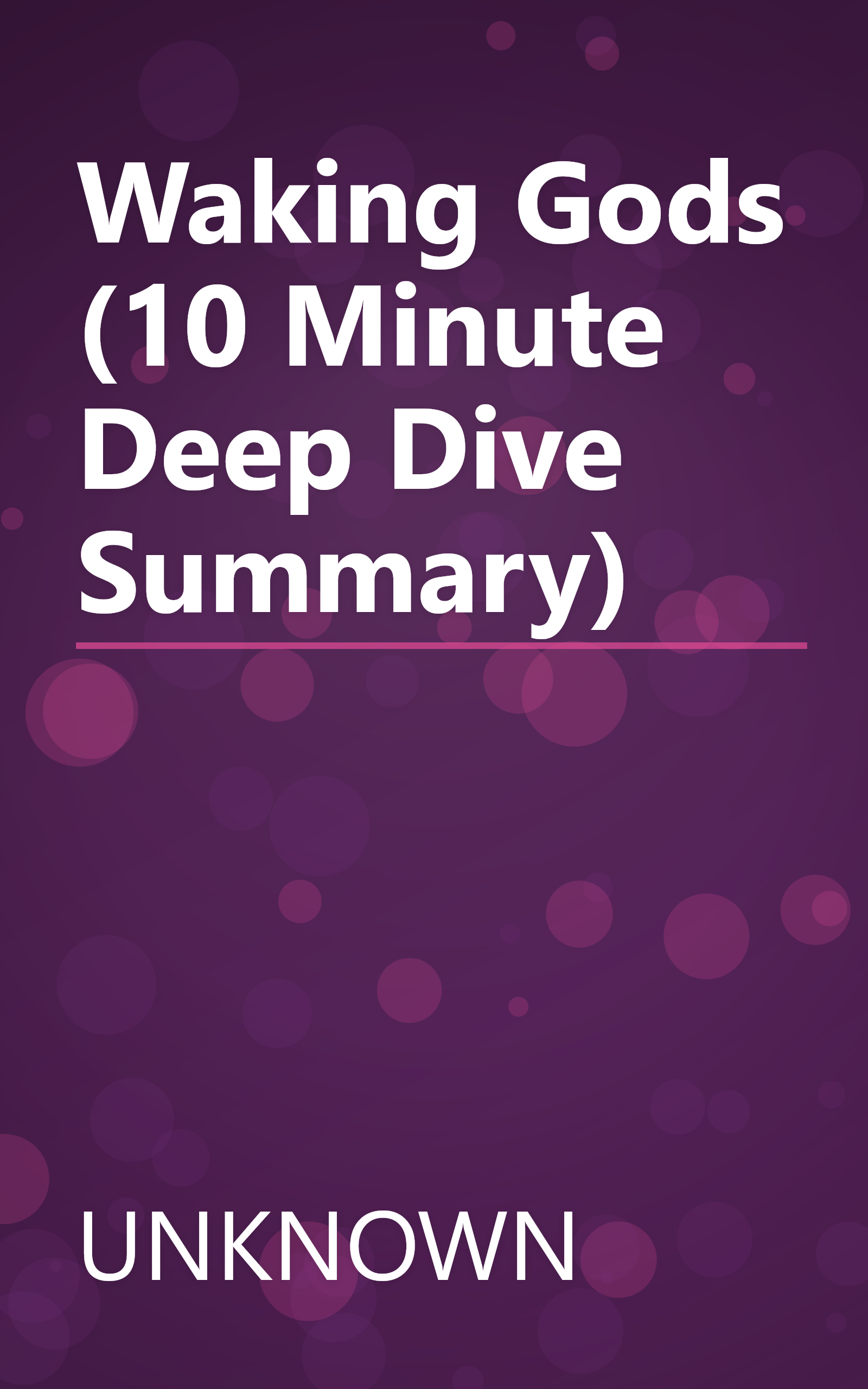 Waking Gods (10 Minute   Deep Dive Summary) book cover