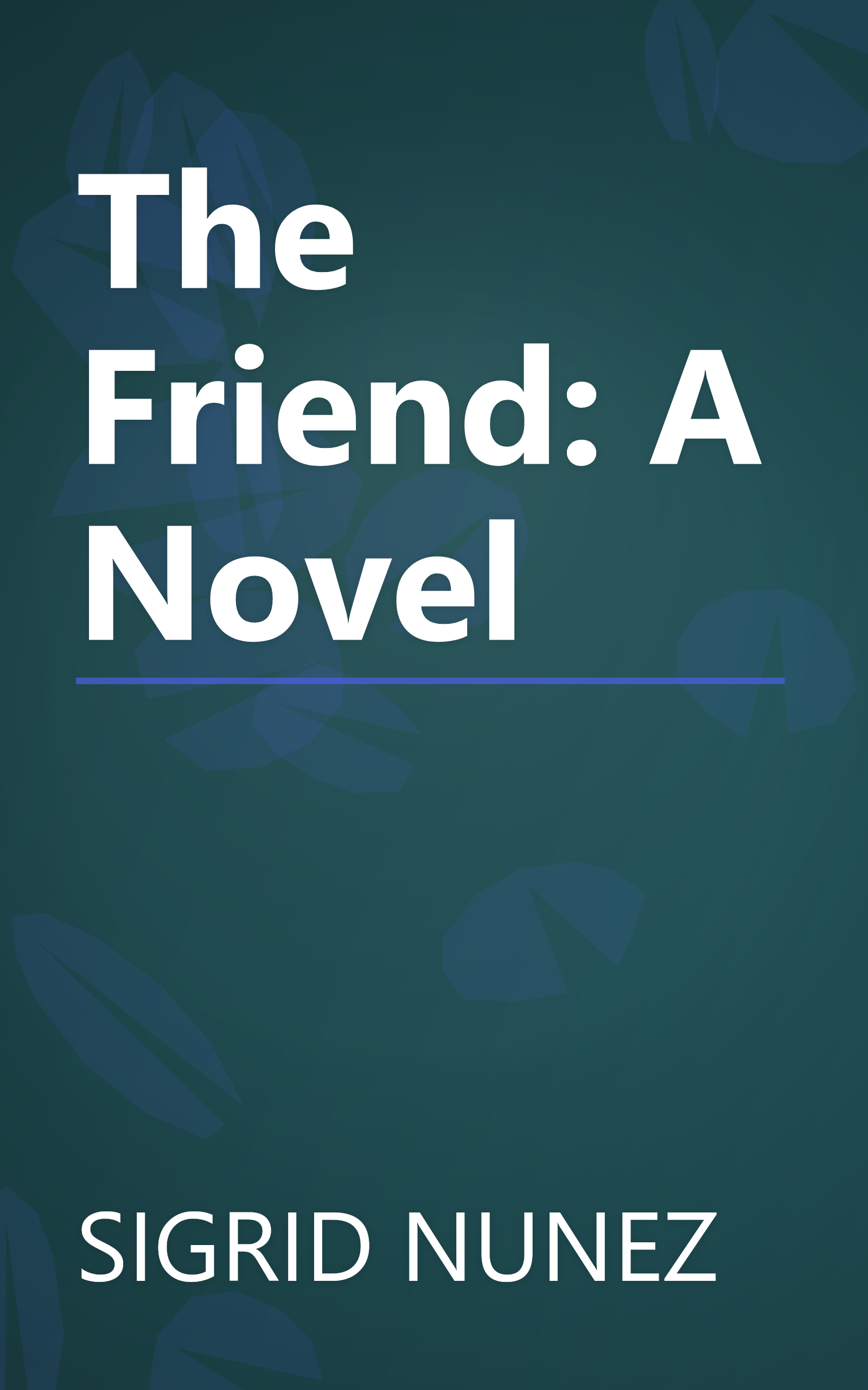 The Friend: A Novel book cover