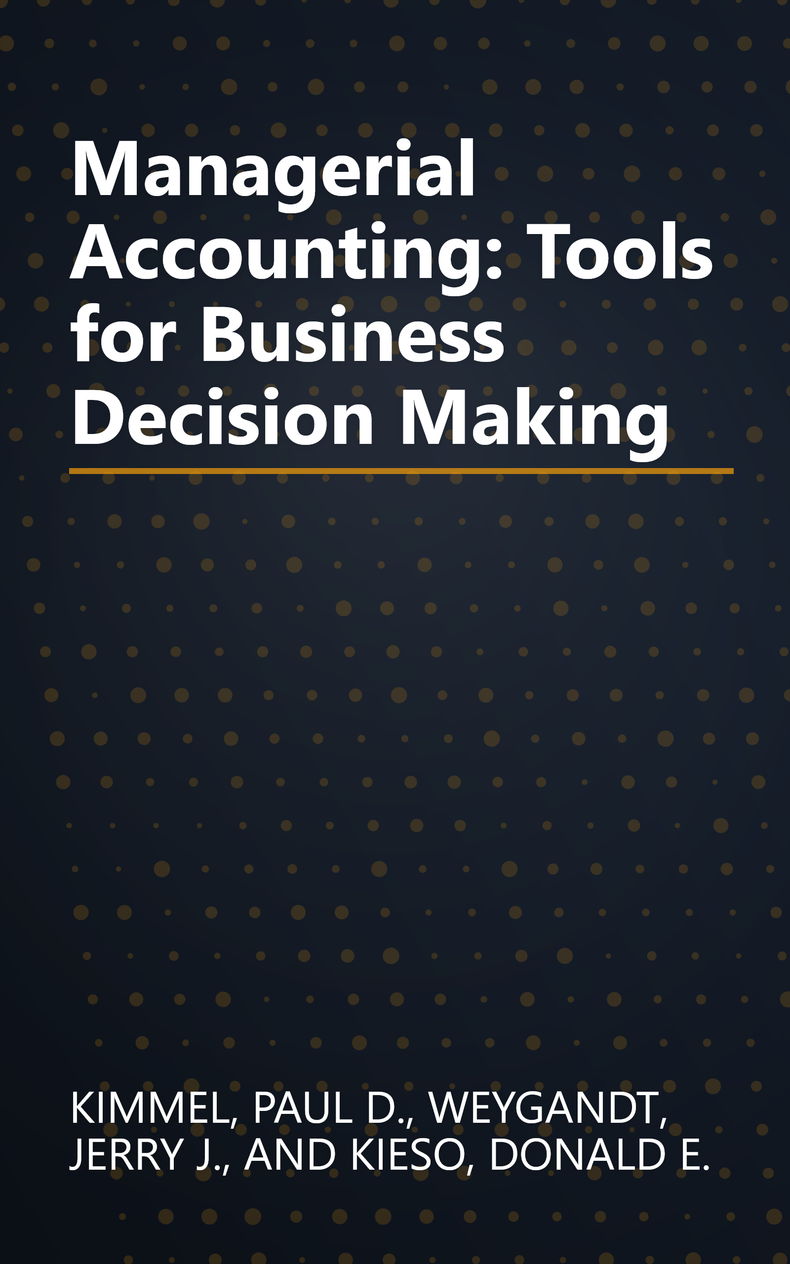 Managerial Accounting: Tools for Business Decision Making book cover