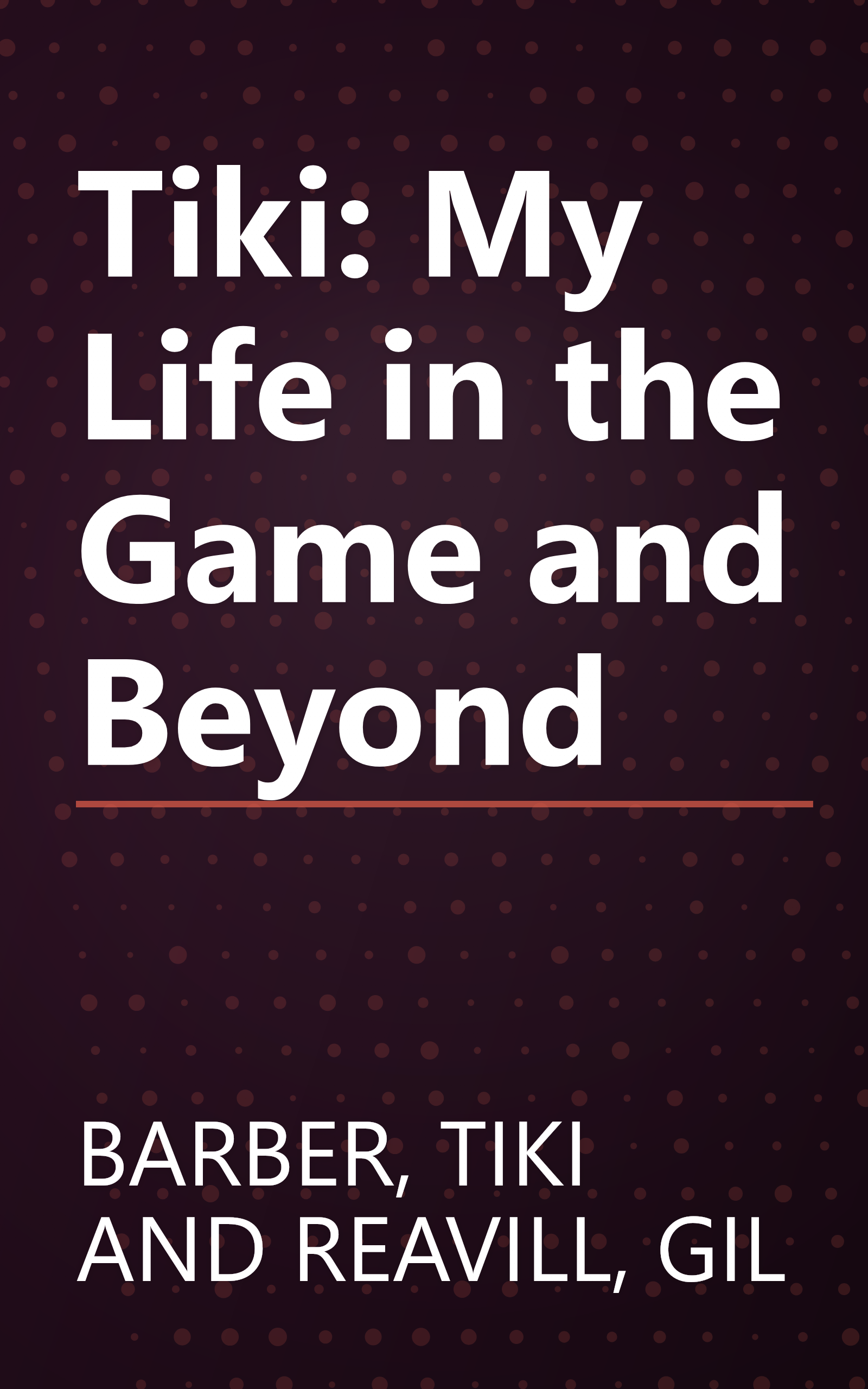 Tiki: My Life in the Game and Beyond book cover