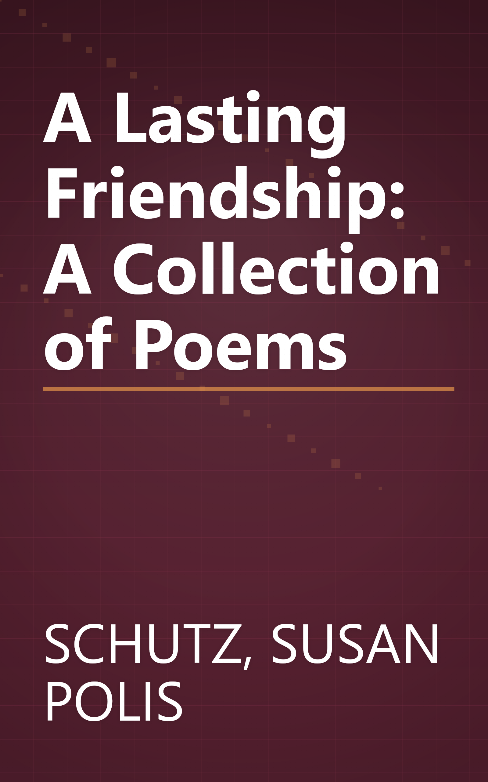 A Lasting Friendship: A Collection of Poems book cover