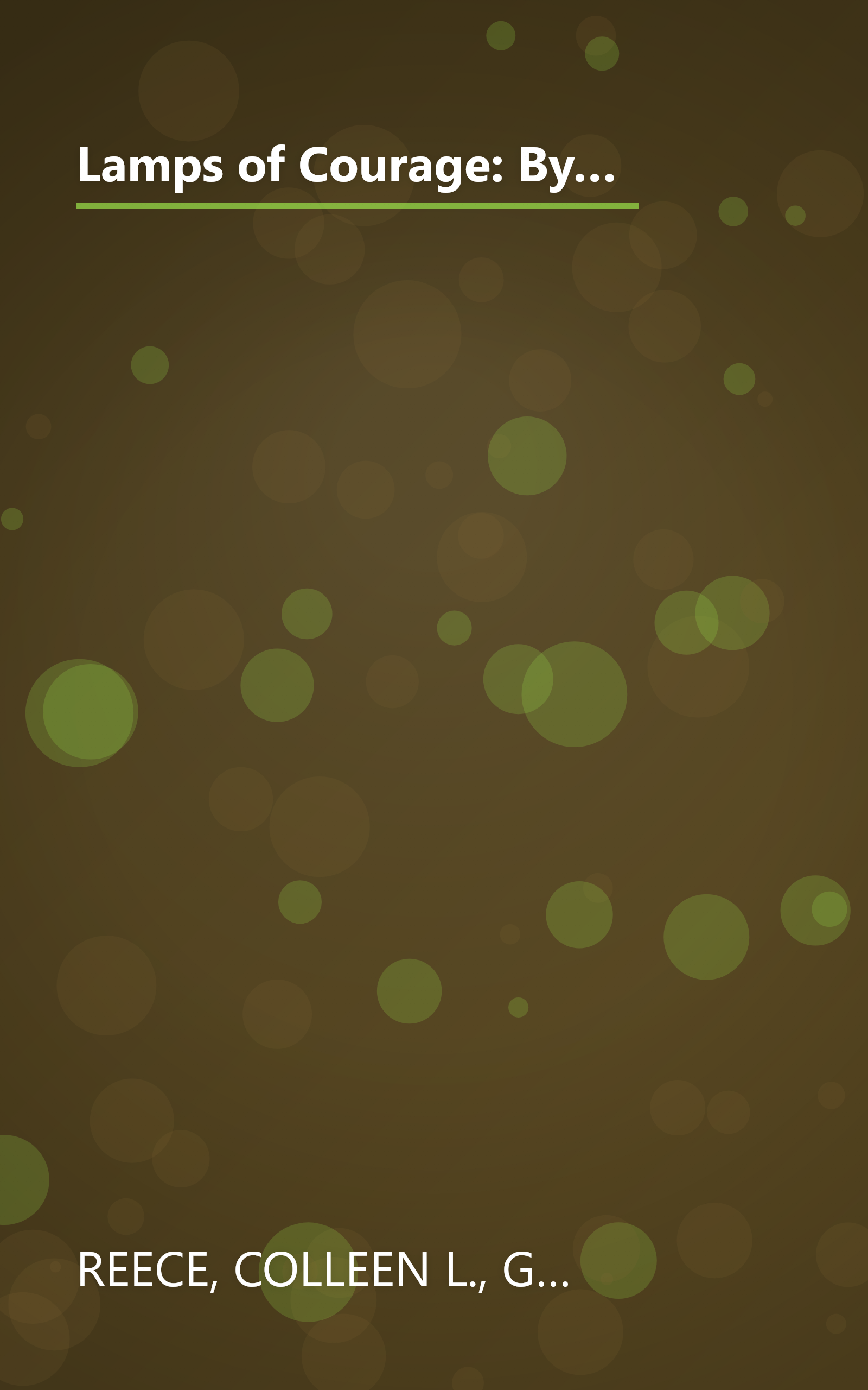 Lamps of Courage: By Dim and Flaring Lamps/Home Fires Burning/A Light in the Night/Beside the Golden Door (Inspirational Romance Collection) book cover