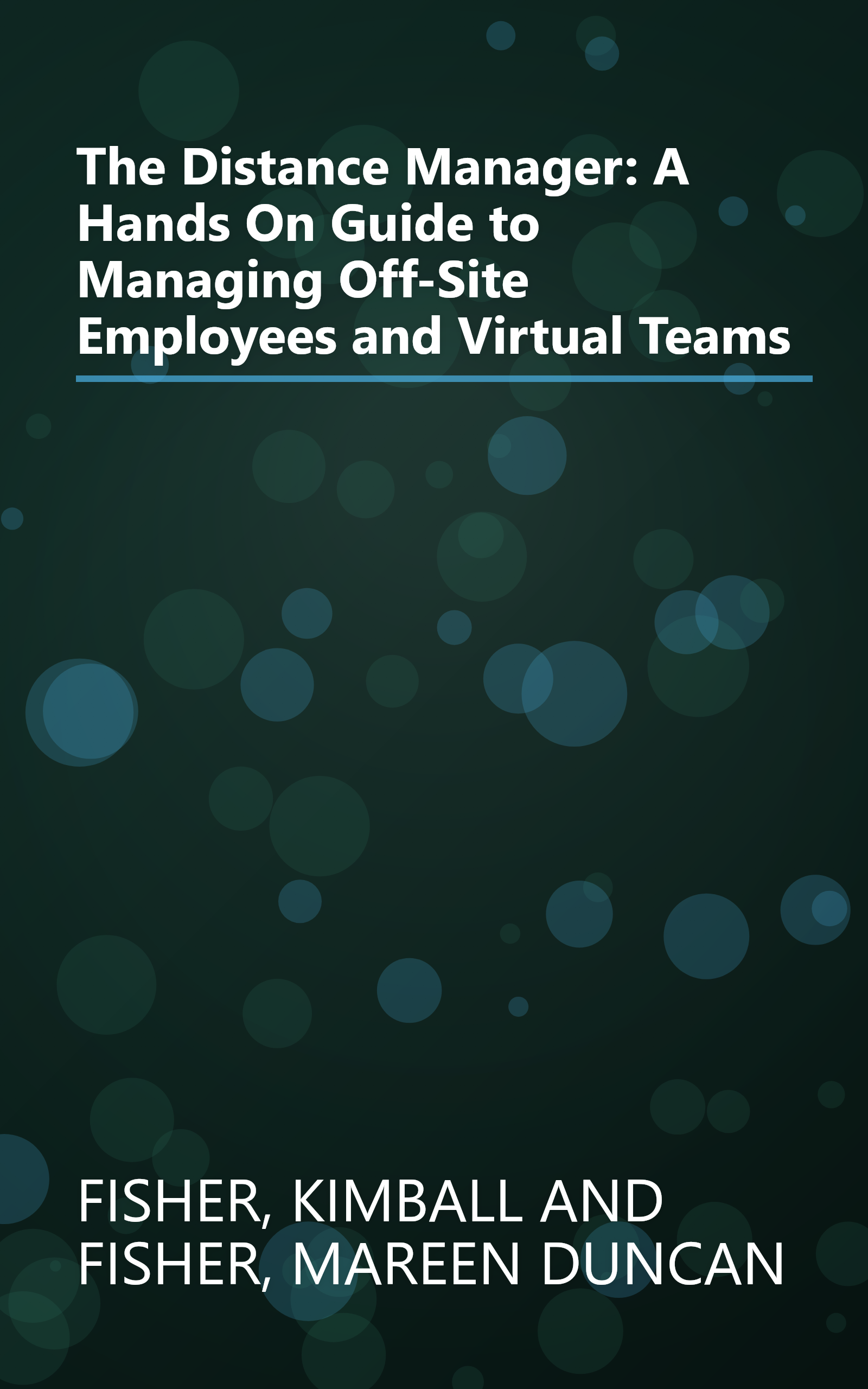 The Distance Manager: A Hands On Guide to Managing Off-Site Employees and Virtual Teams book cover