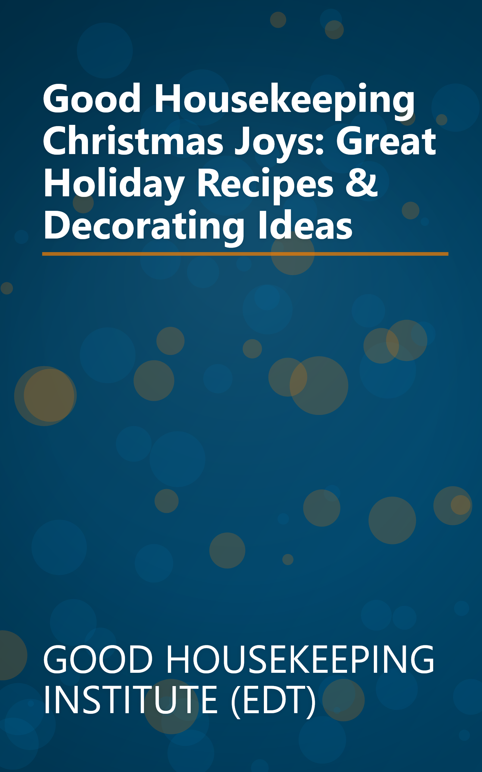 Good Housekeeping Christmas Joys: Great Holiday Recipes & Decorating Ideas book cover