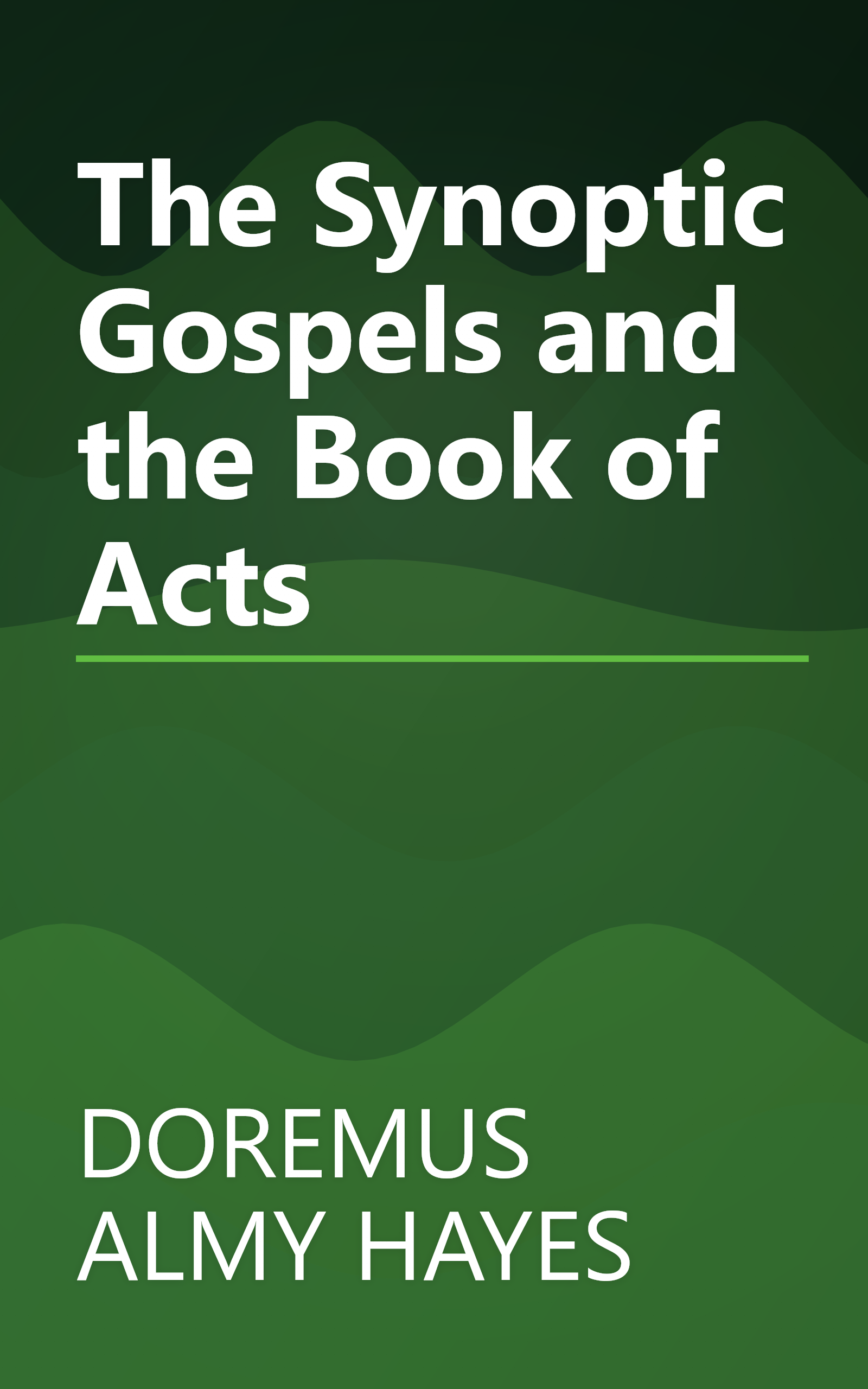 The Synoptic Gospels and the Book of Acts book cover