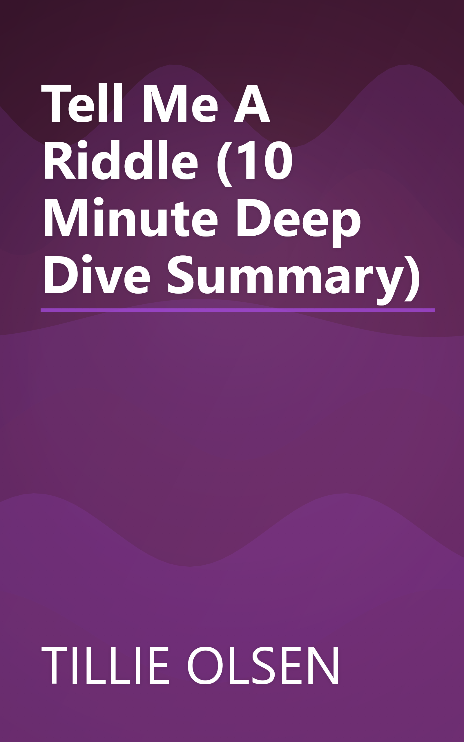 Tell Me A Riddle (10 Minute   Deep Dive Summary) book cover
