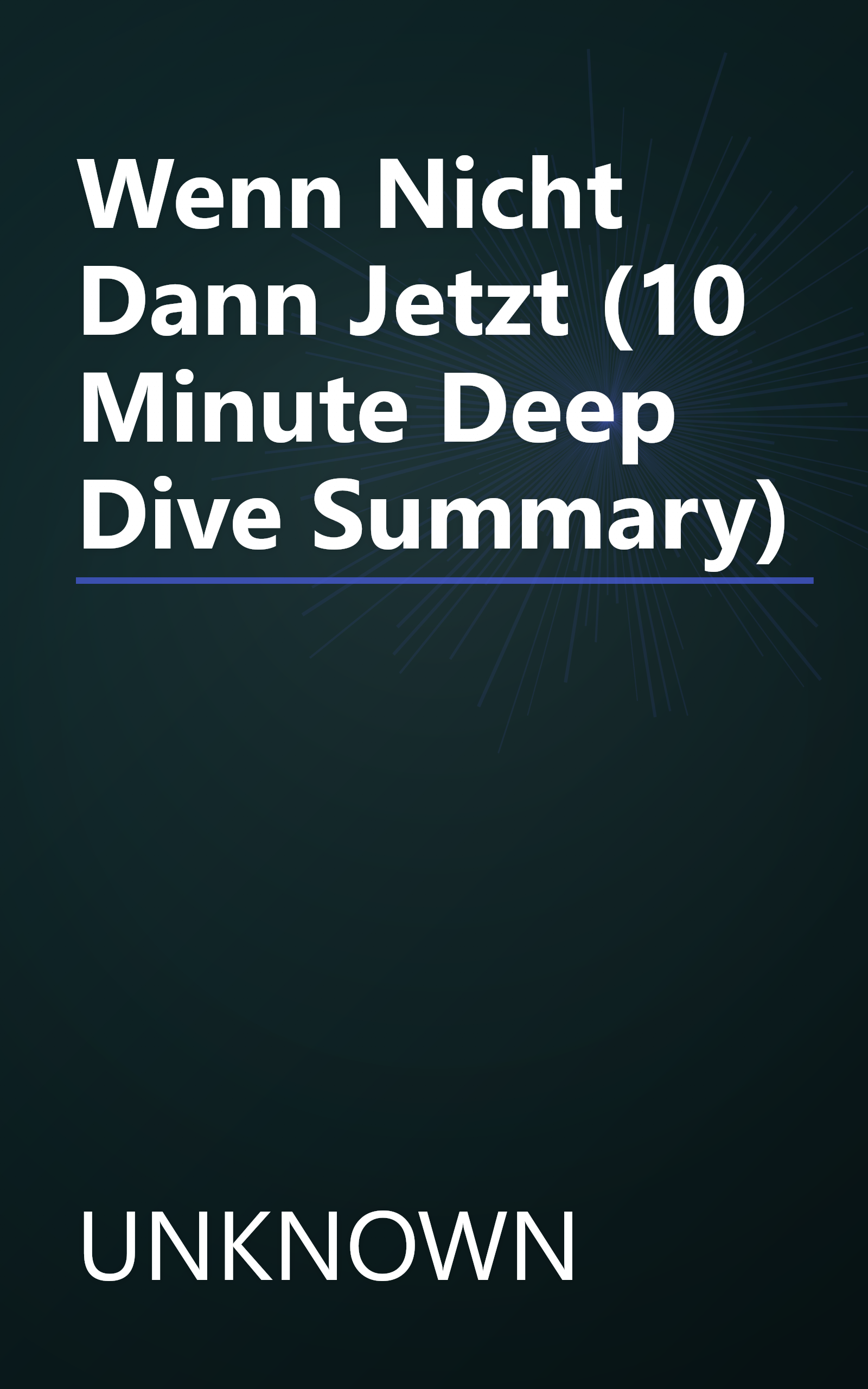 Wenn Nicht  Dann Jetzt (10 Minute   Deep Dive Summary) book cover