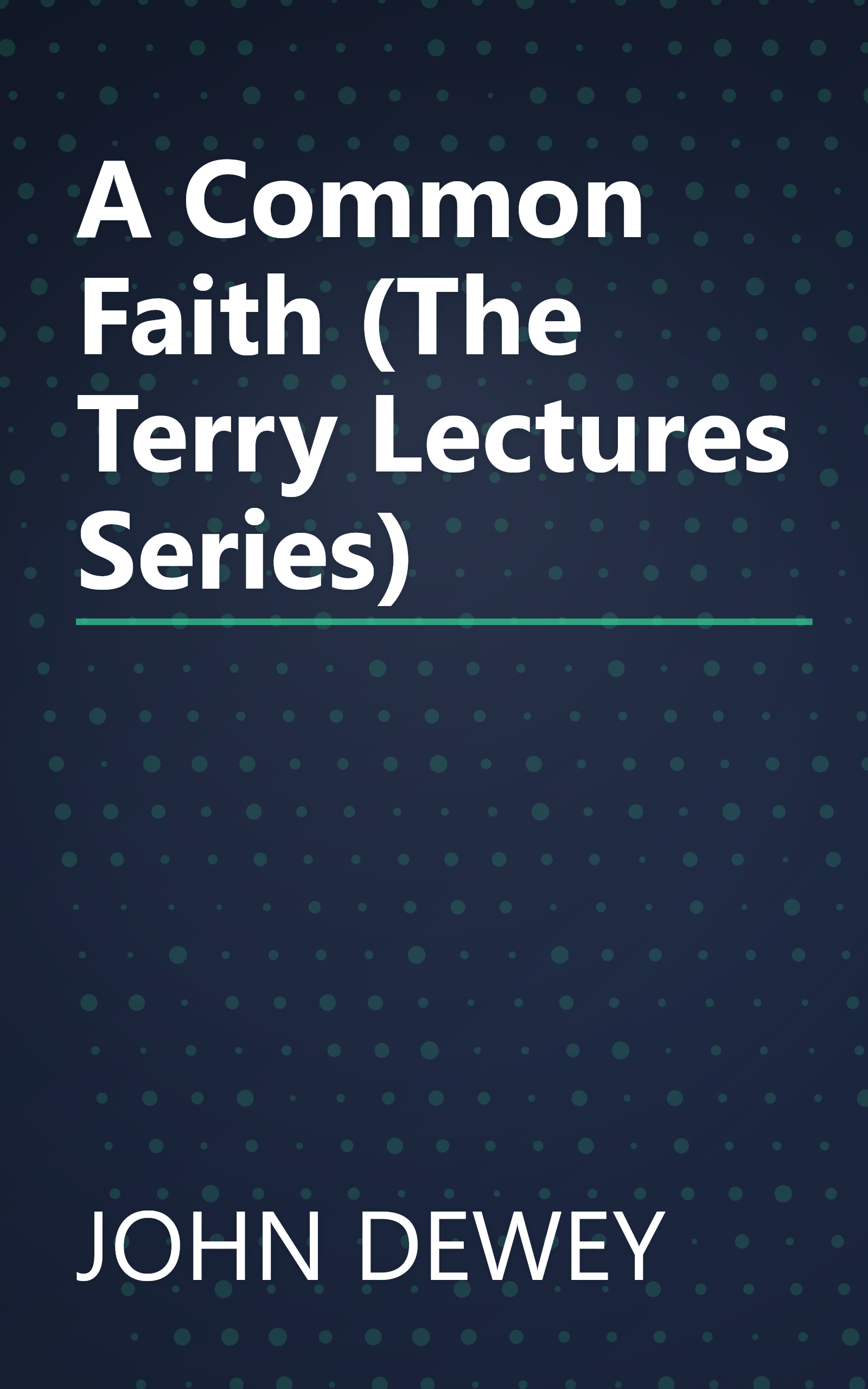 A Common Faith (The Terry Lectures Series) book cover
