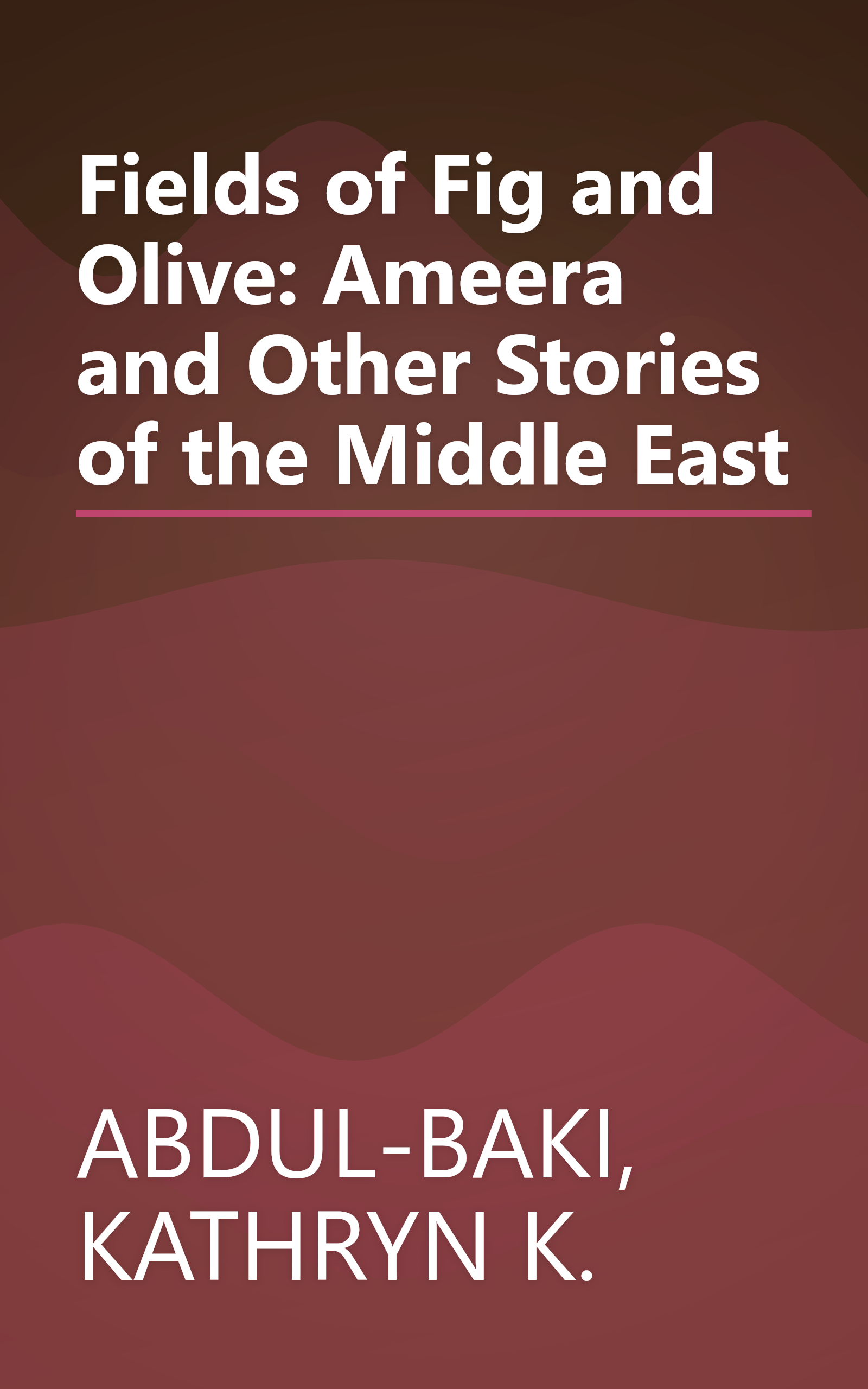 Fields of Fig and Olive: Ameera and Other Stories of the Middle East book cover