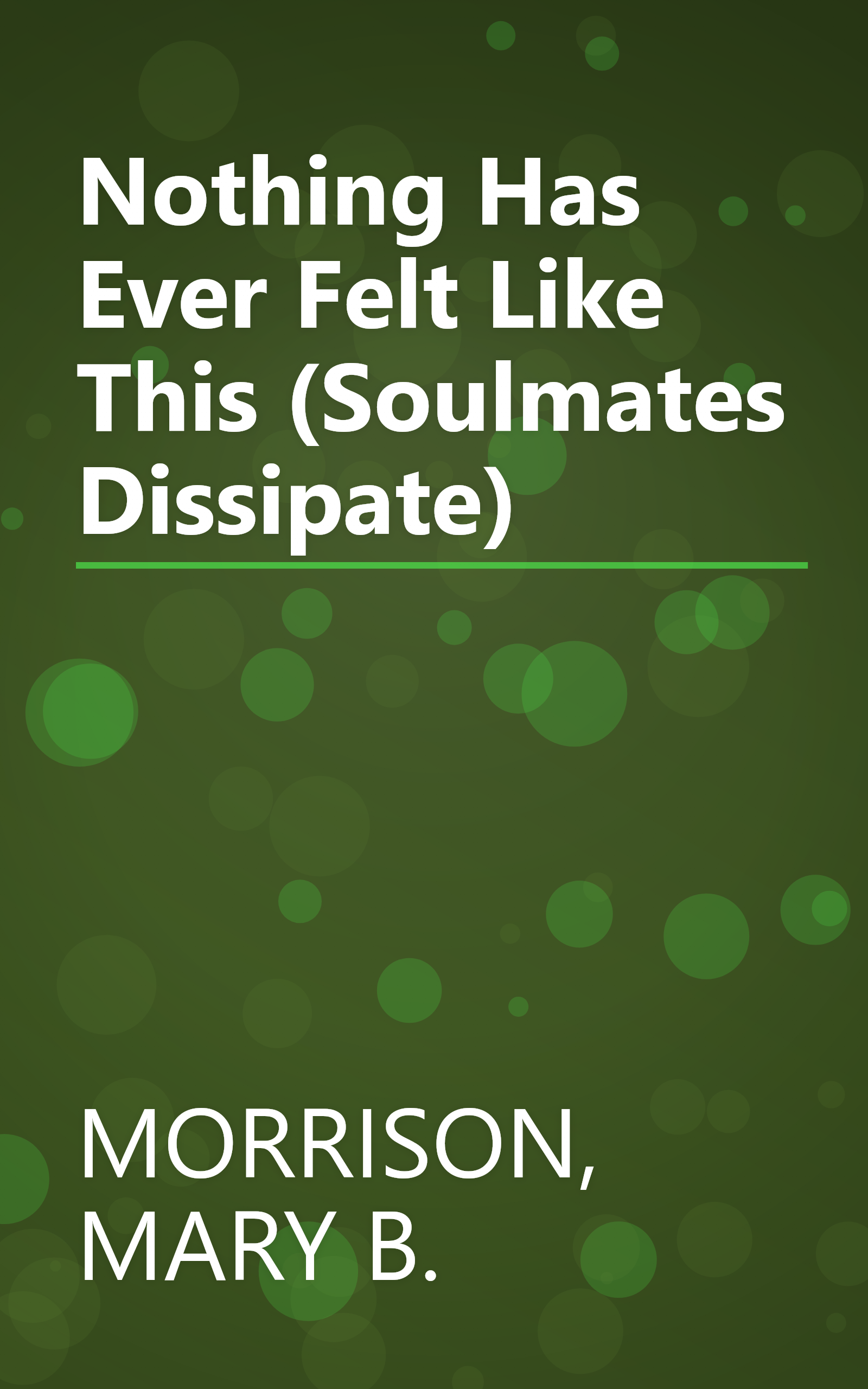 Nothing Has Ever Felt Like This (Soulmates Dissipate) book cover