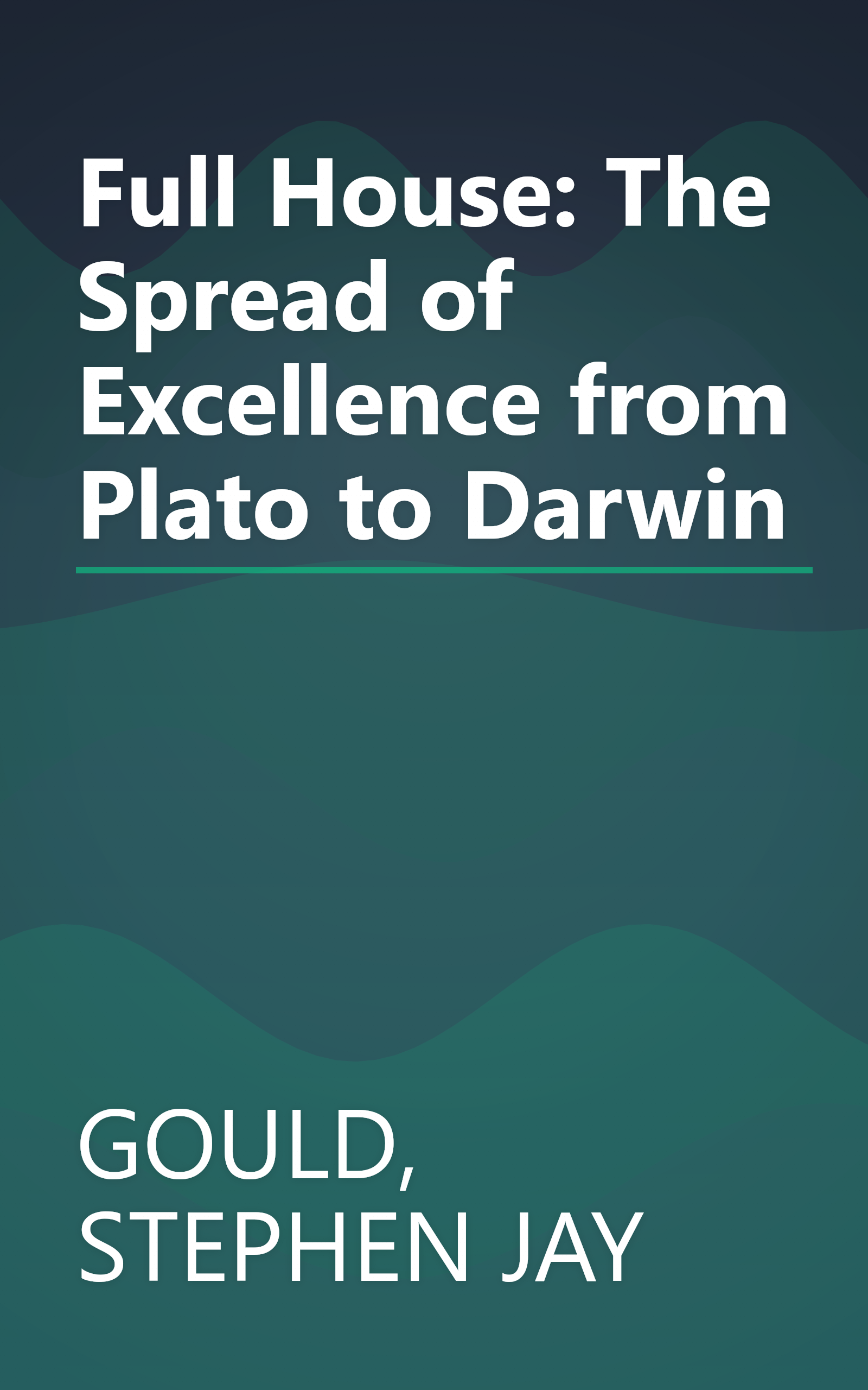 Full House: The Spread of Excellence from Plato to Darwin book cover