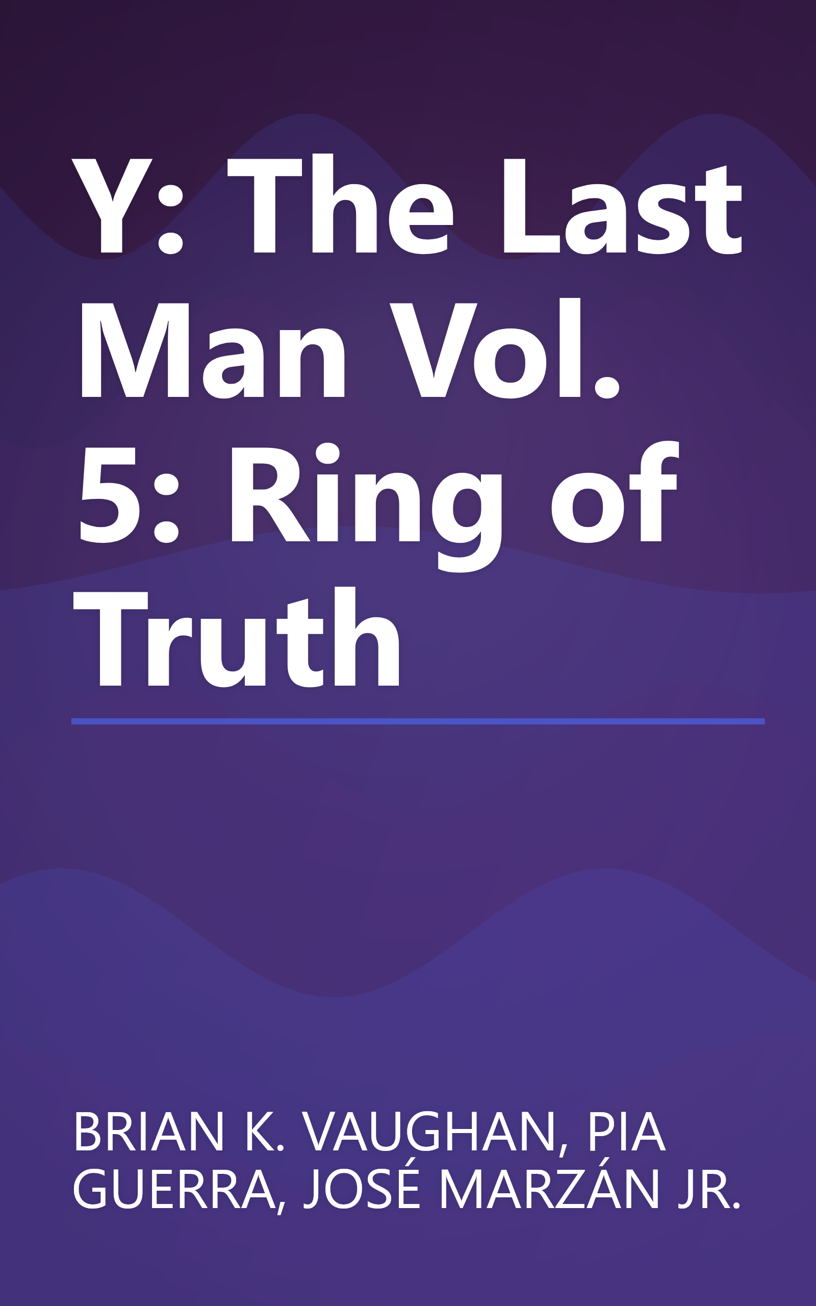 Y: The Last Man Vol. 5: Ring of Truth book cover