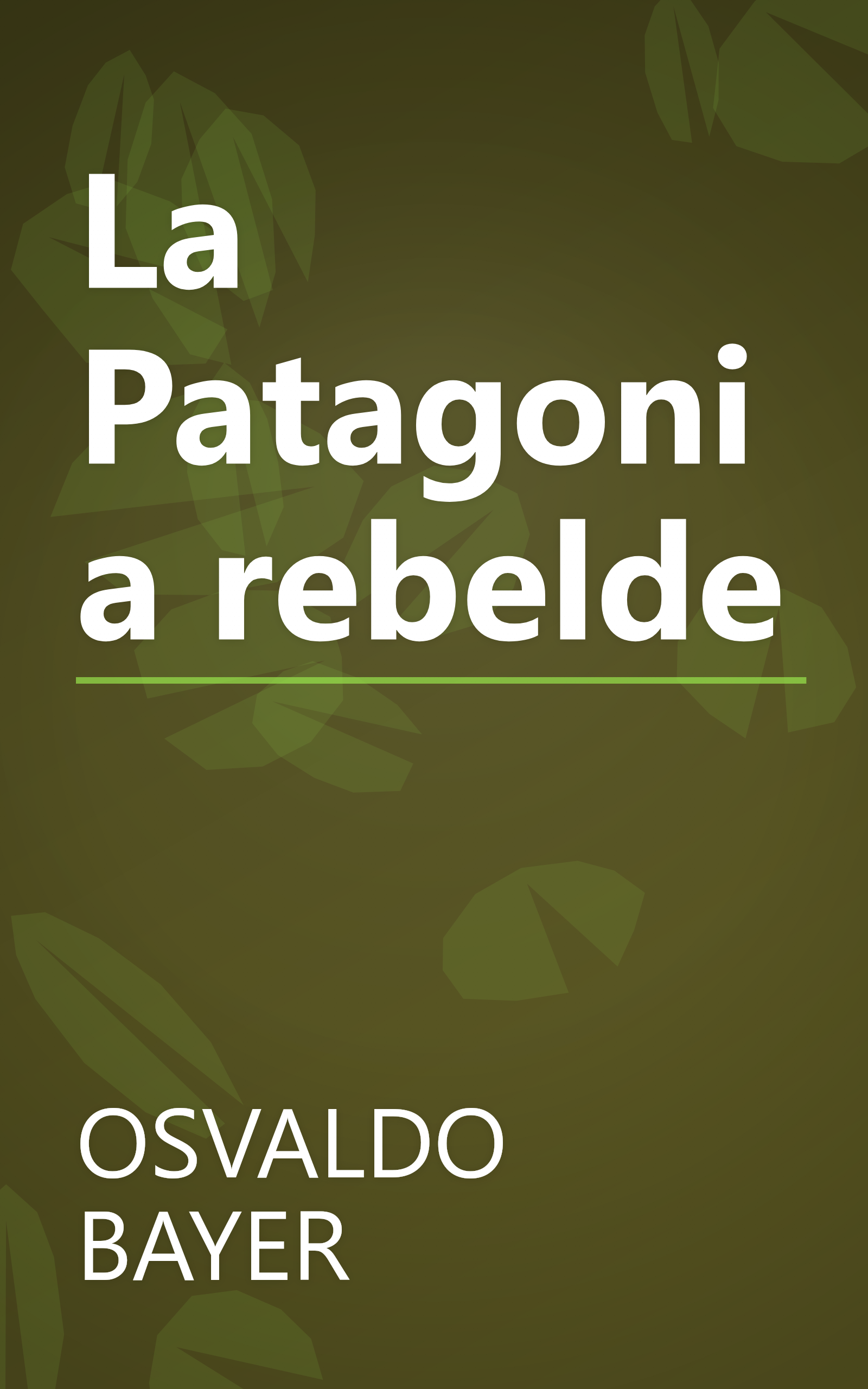 La Patagonia rebelde book cover