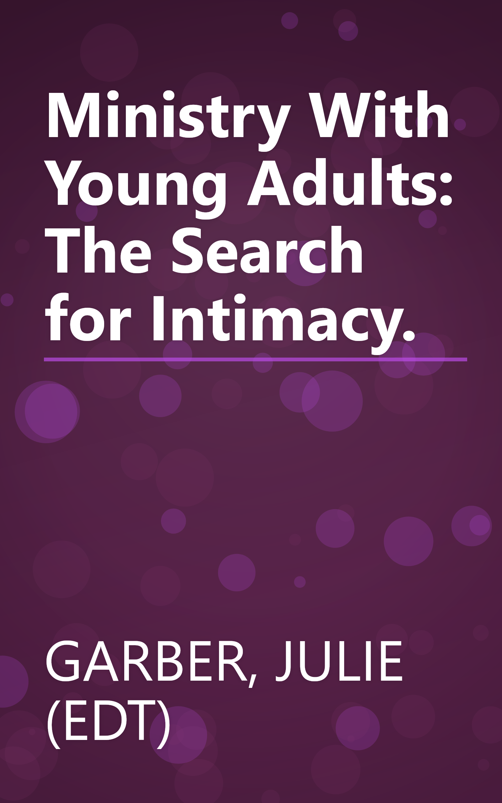 Ministry With Young Adults: The Search for Intimacy. book cover