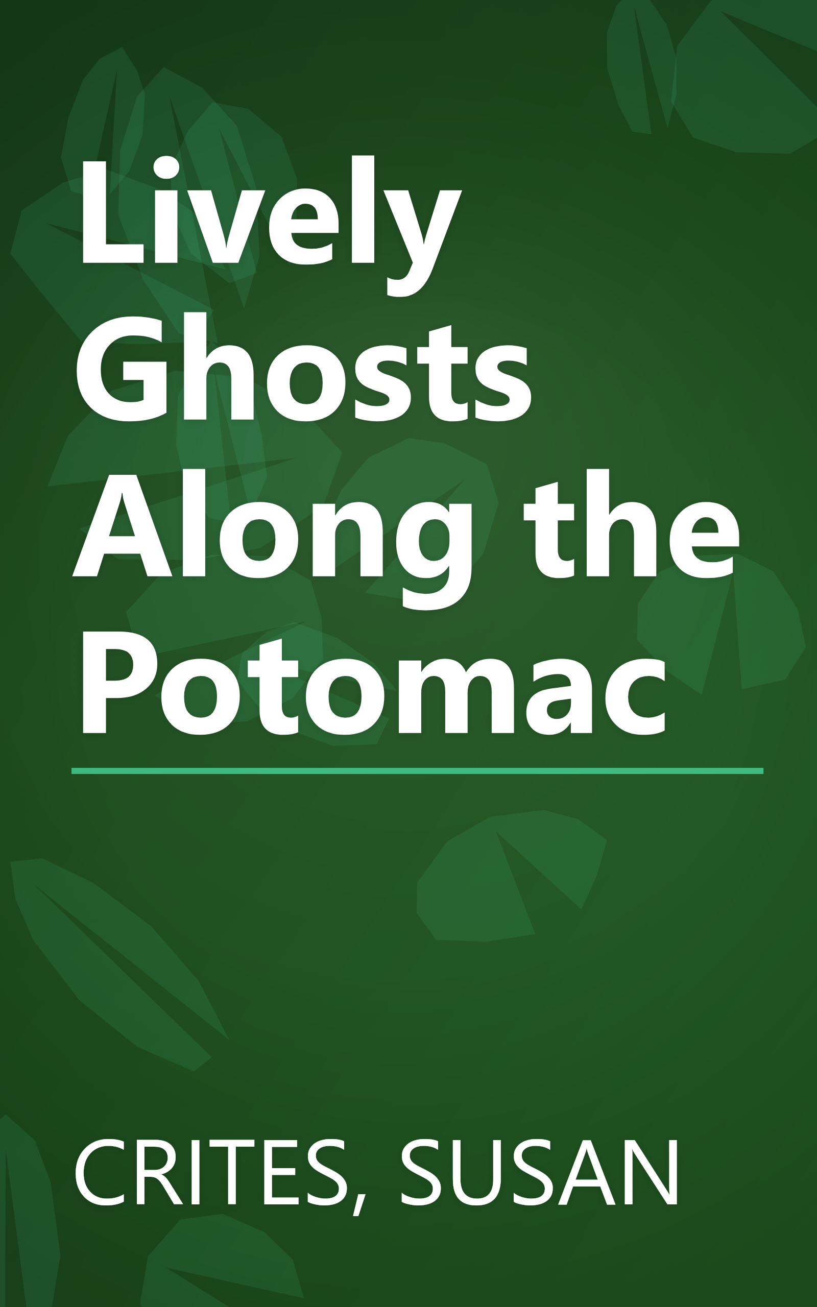 Lively Ghosts Along the Potomac book cover