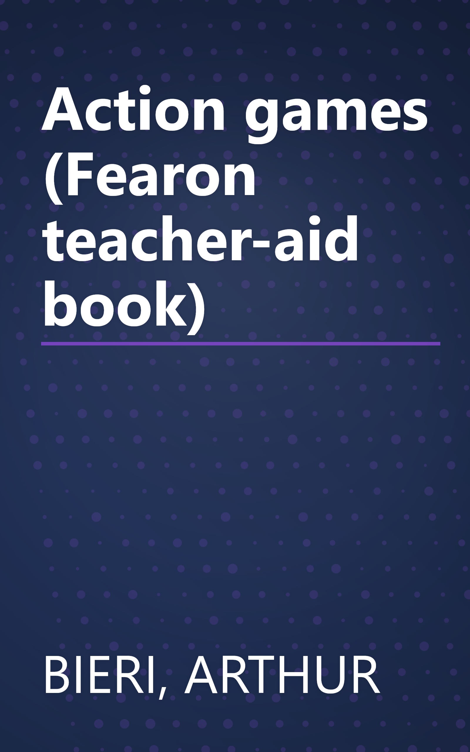 Action games (Fearon teacher-aid book) book cover