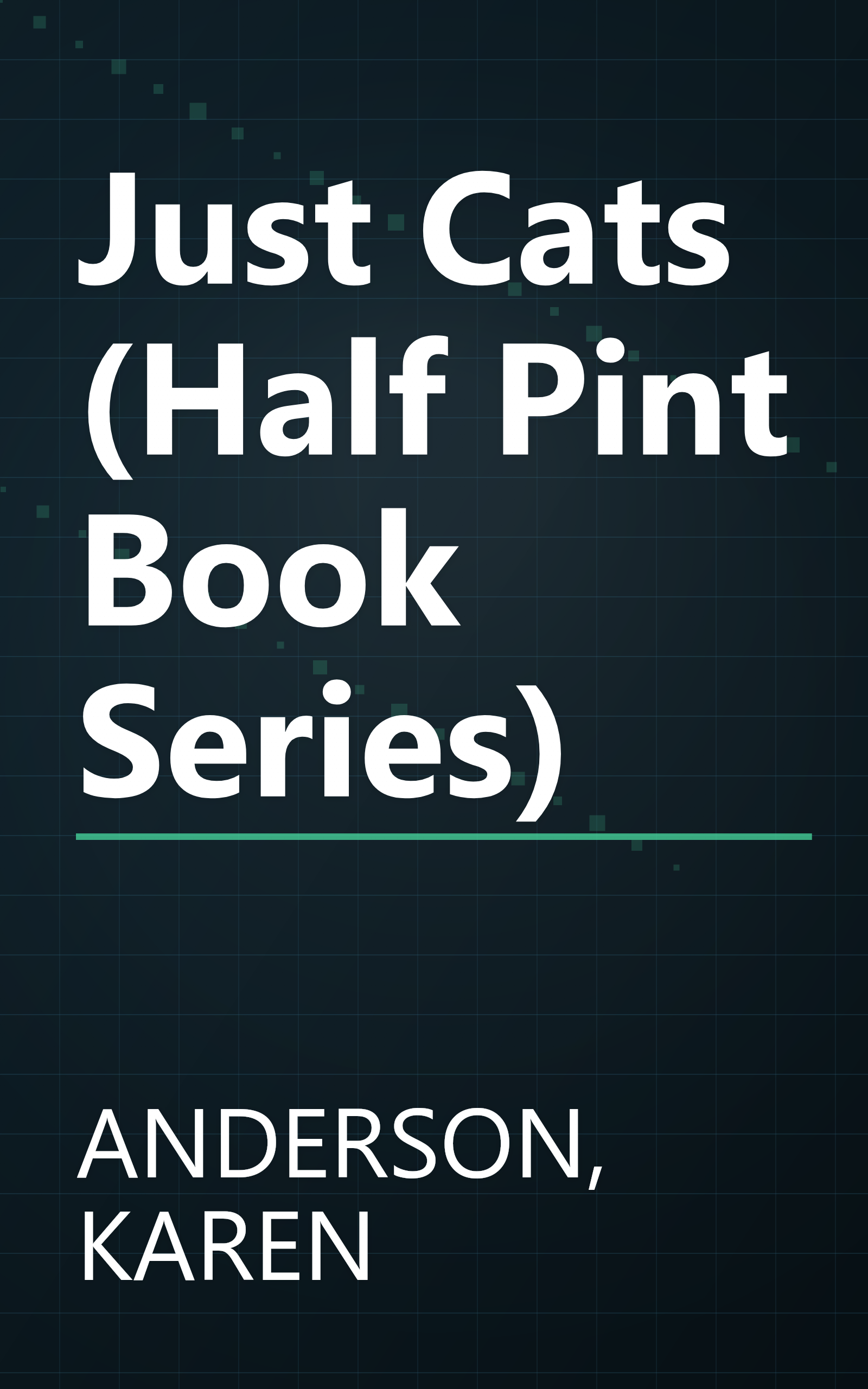 Just Cats (Half Pint Book Series) book cover