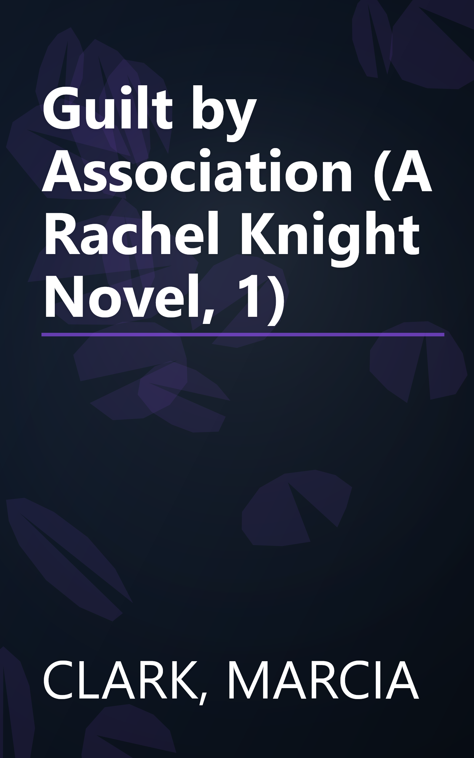 Guilt by Association (A Rachel Knight Novel, 1) book cover