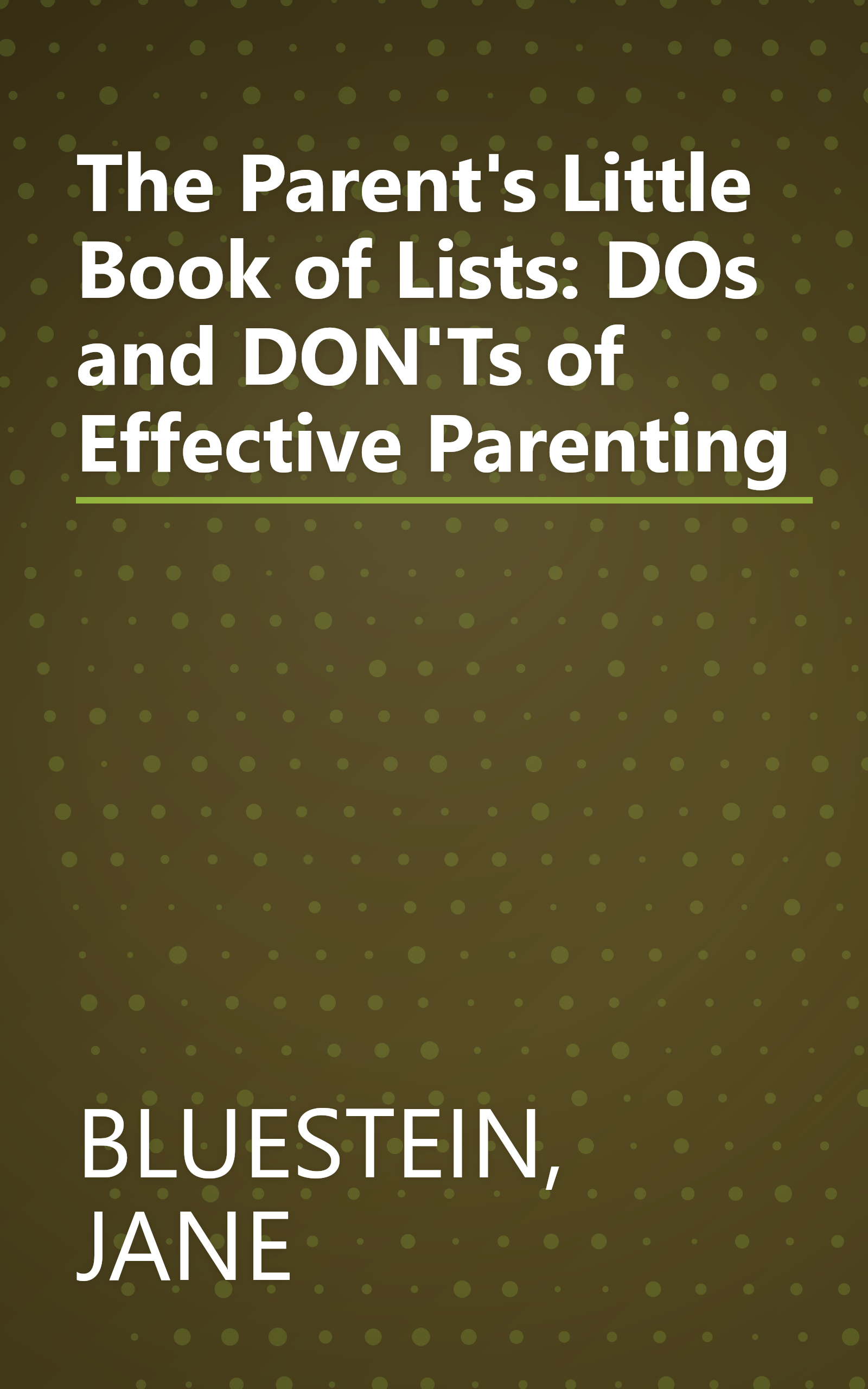 The Parent's Little Book of Lists: DOs and DON'Ts of Effective Parenting book cover